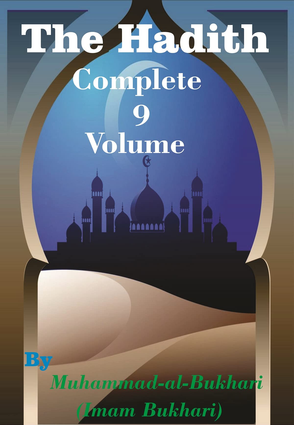 Sahih Bukhari The Hadith (Complete 9 Volumes) by Muhammad al-Bukhari | Goodreads