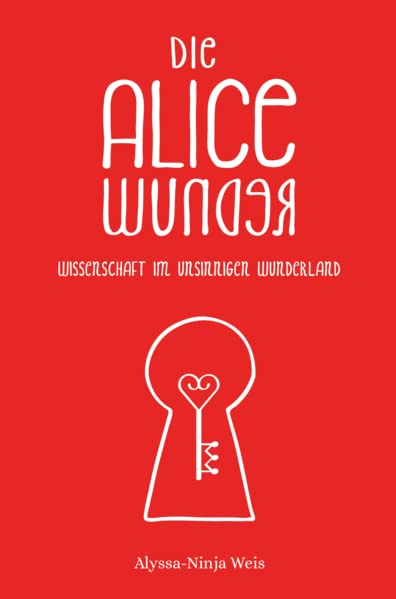 Die Alice Wunder: Wissenschaft im unsinnigen Wunderland by Alyssa-Ninja ...