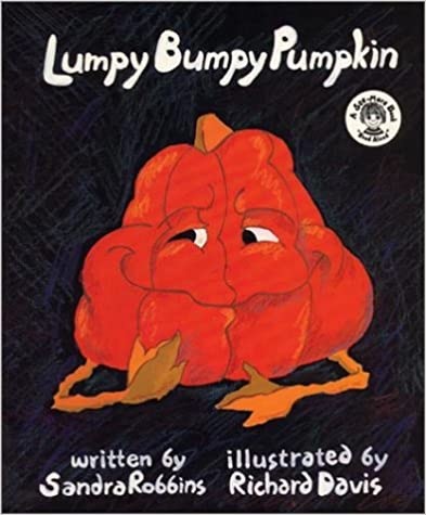 Lumpy Bumpy Pumpkin by Sandra Robbins | Goodreads