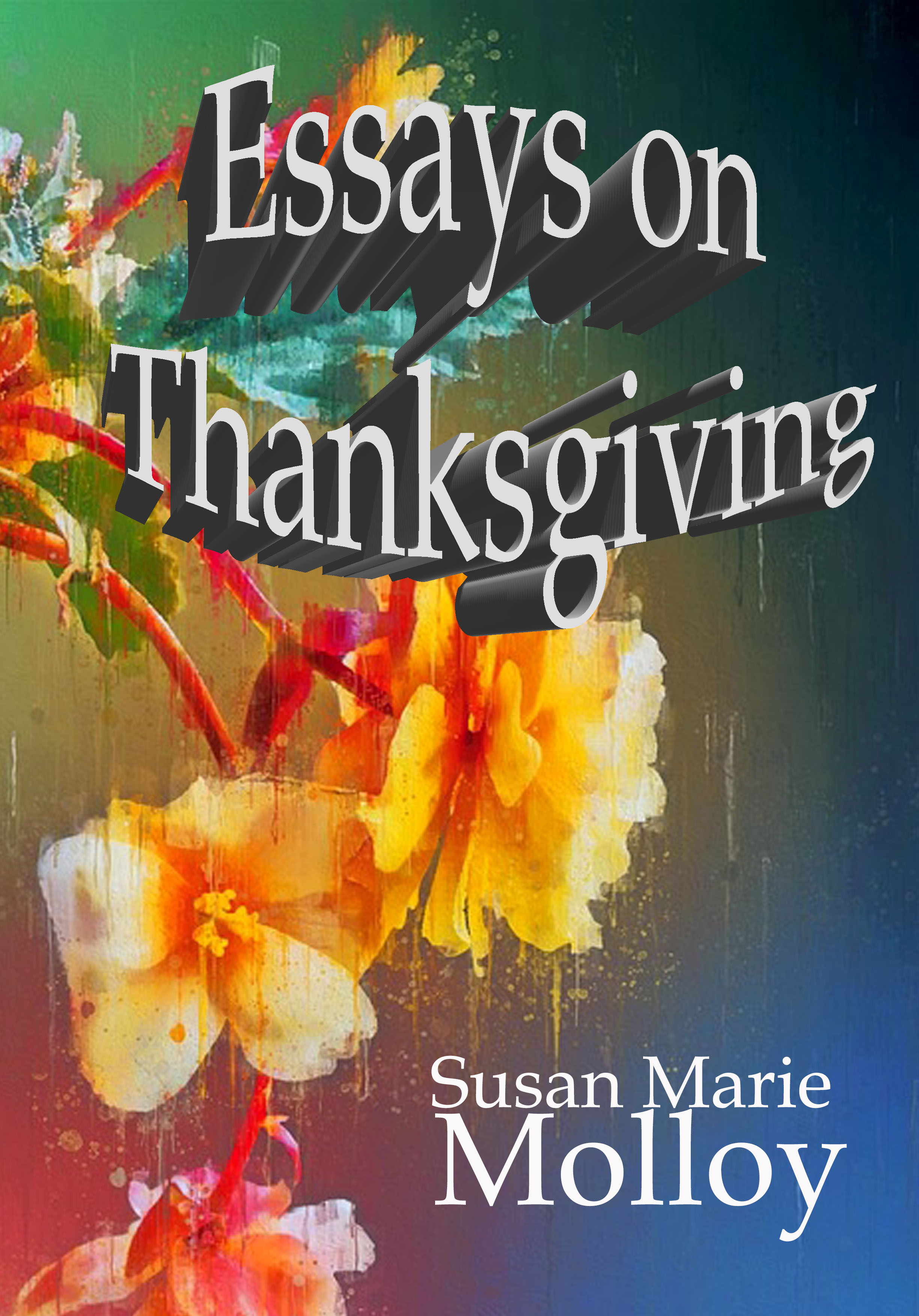 Essays on Thanksgiving by Susan Marie Molloy | Goodreads