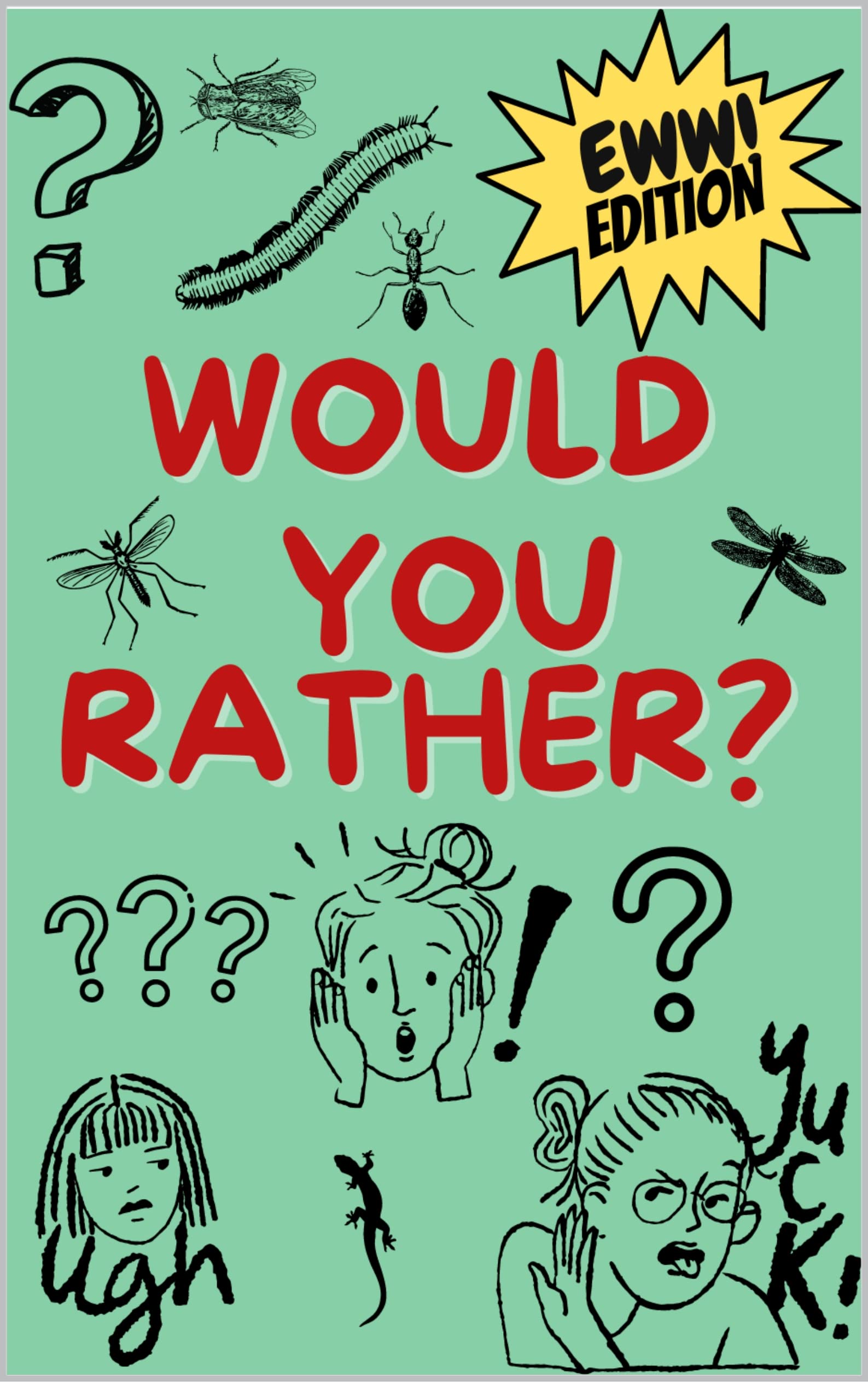WOULD YOU RATHER? EWW! EDITION: A Fun And Interactive Game Book For ...