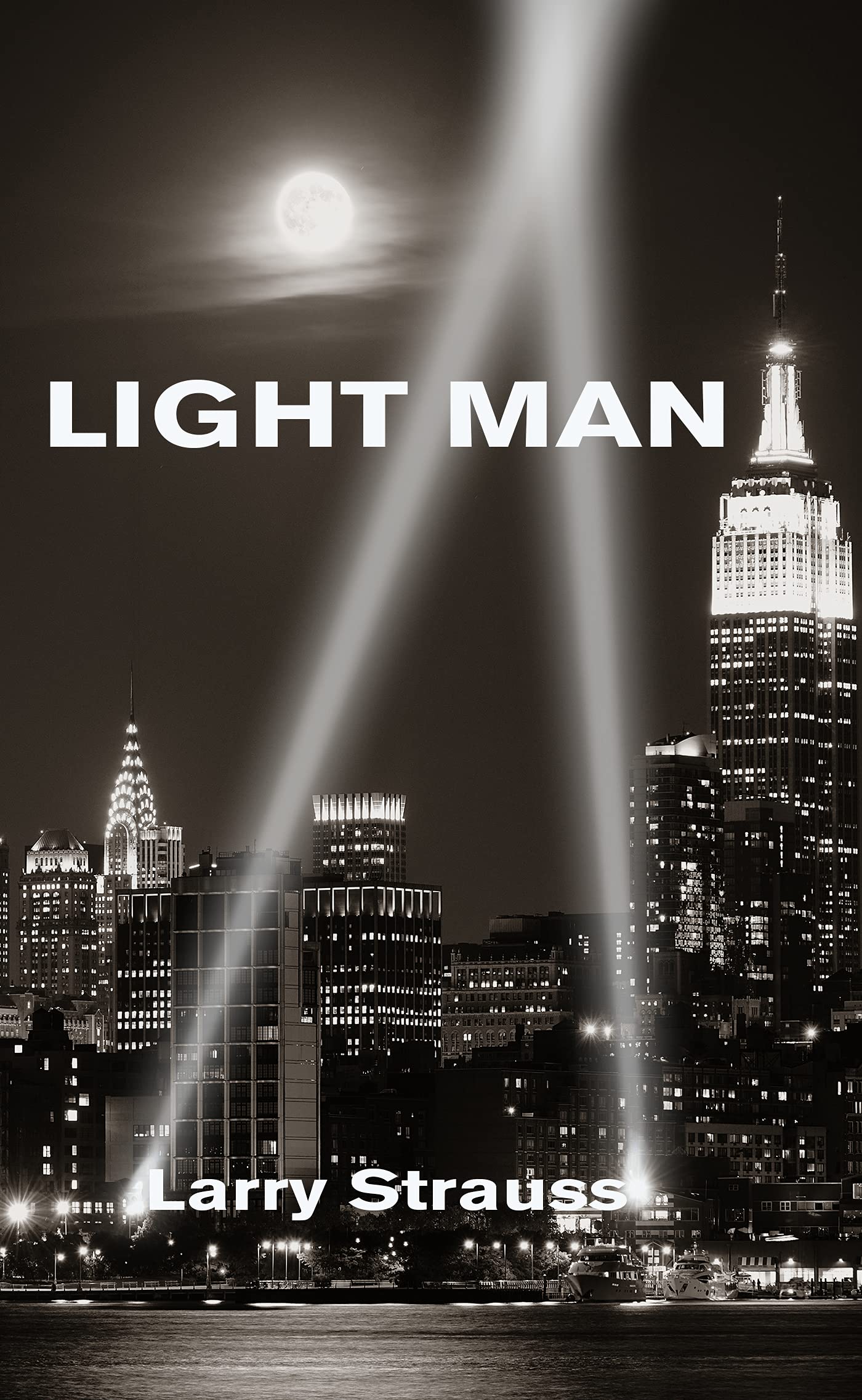 Light Man by Larry Strauss | Goodreads