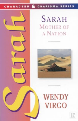 Sarah: Mother of a Nation by Wendy Virgo | Goodreads