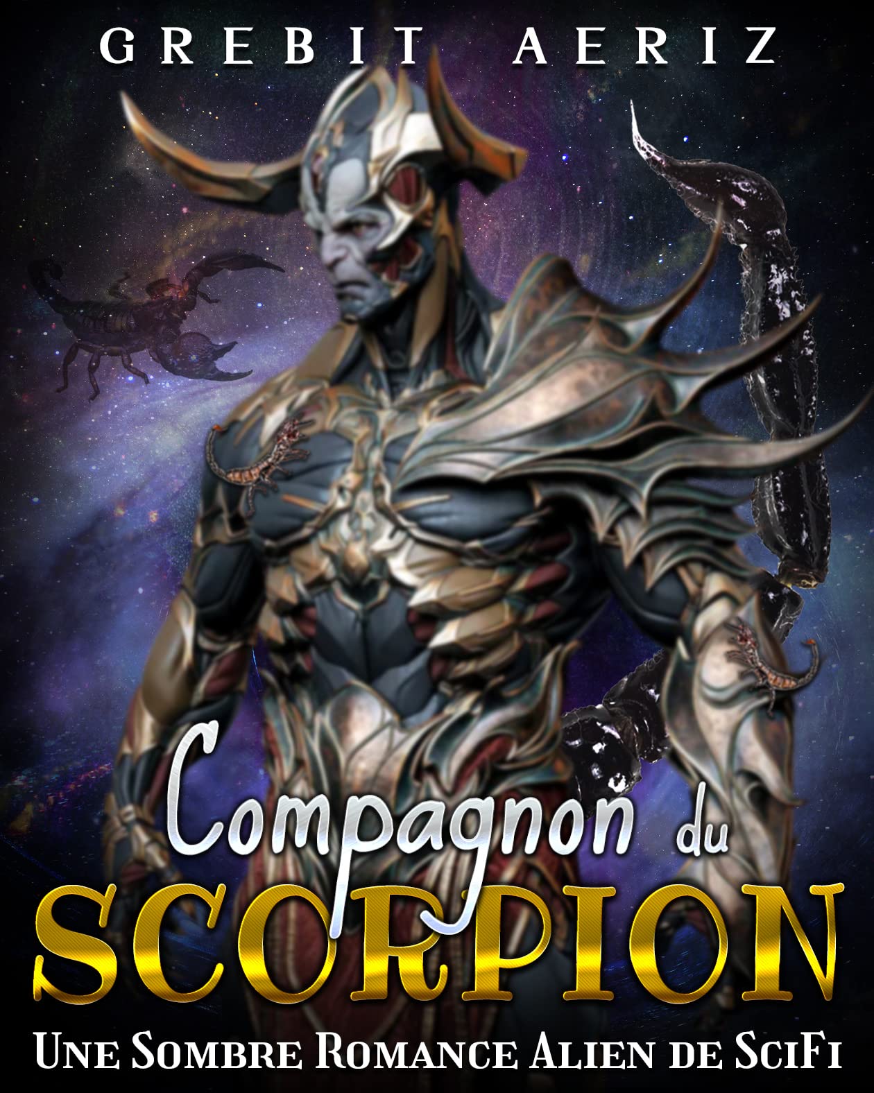 Compagnon du Scorpion: Une Sombre Romance Alien de SciFi by Grebit ...