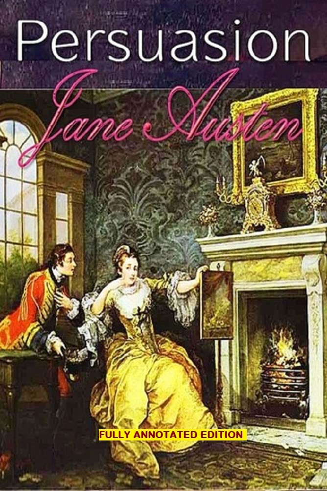 Persuasion (Fully Annotated Edition) by Jane Austen | Goodreads