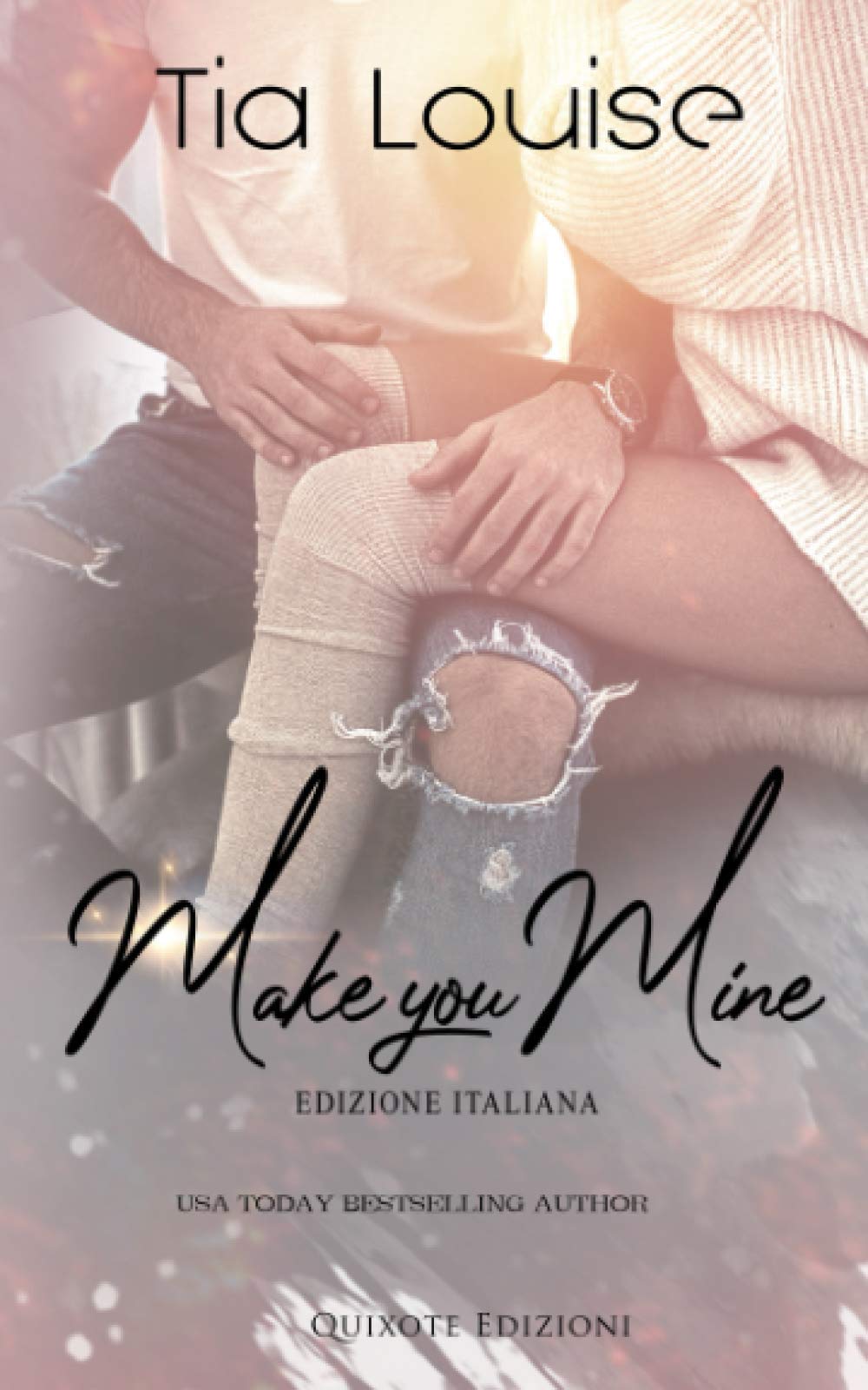 Make you mine - Edizione Italiana (Italian Edition) by Tia Louise | Goodreads