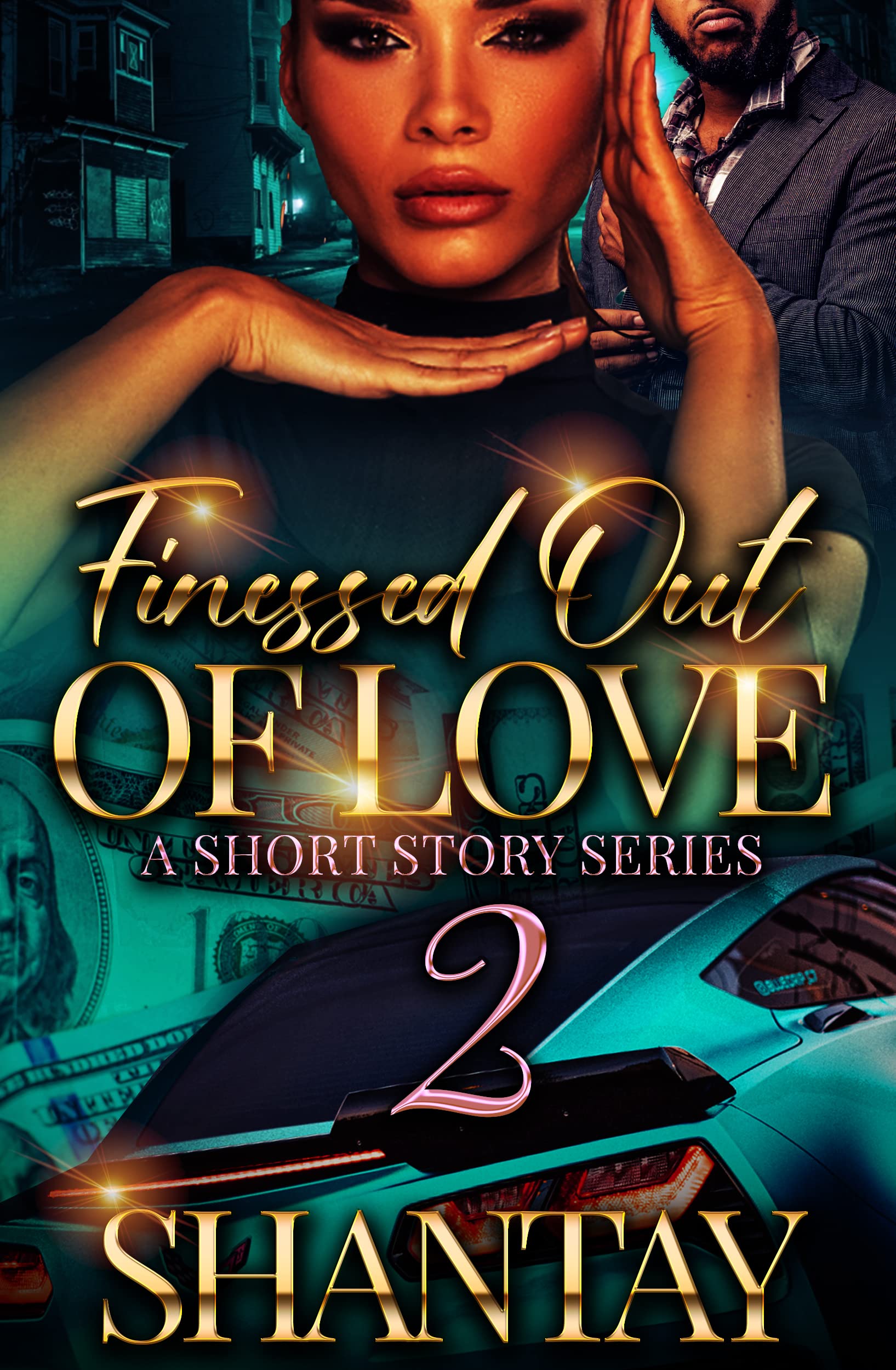 Finessed Out of Love 2 by Shantay | Goodreads
