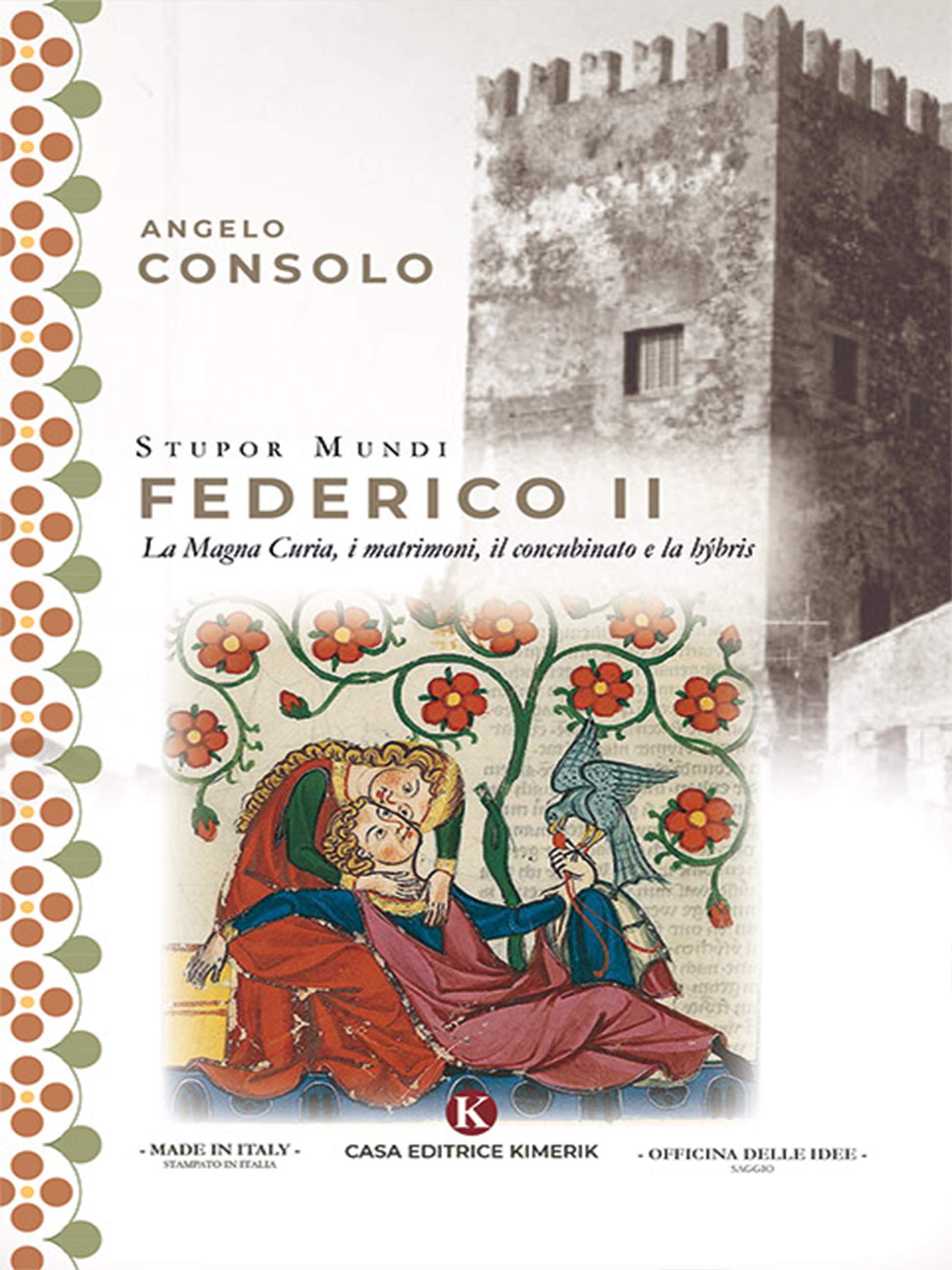 Stupor Mundi Federico II (Italian Edition) by Angelo Consolo | Goodreads