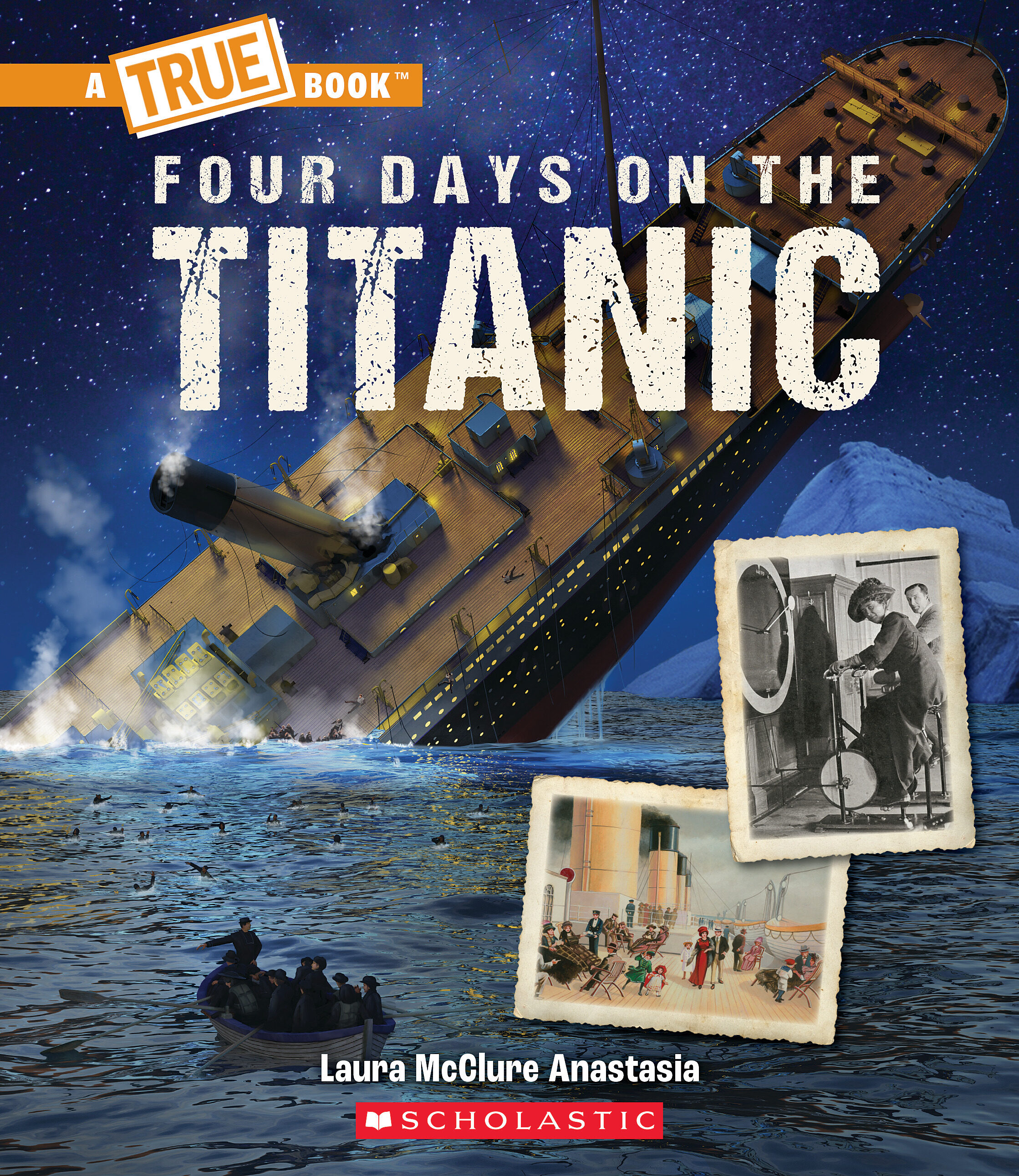 Four Days on The Titanic (A True Book: The Titanic) (A True Book by ...