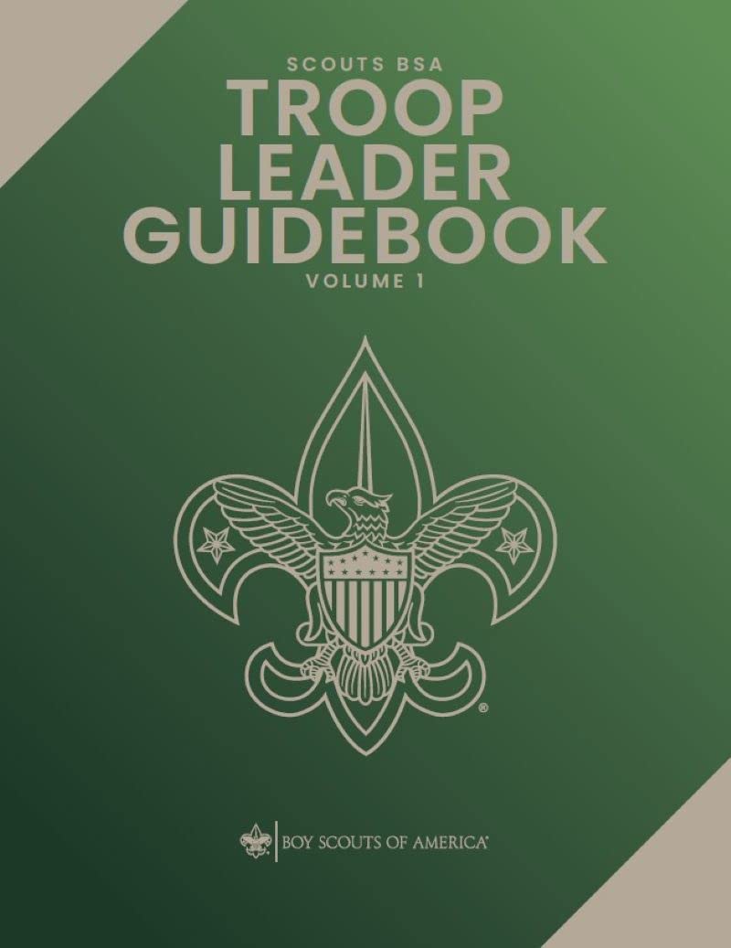 Scouts BSA Troop Leader Guidebook Volume 1 by The Boy Scouts of America ...