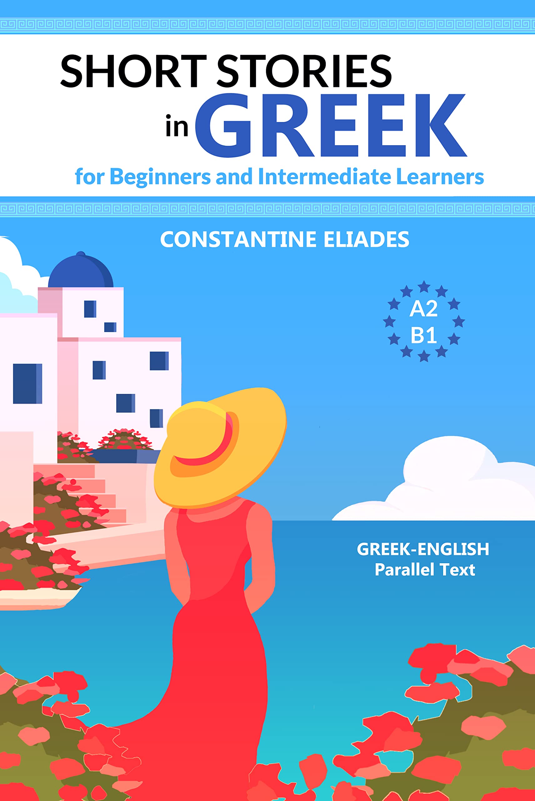 Short Stories in Greek for Beginners and Intermediate Learners: A2-B1 ...