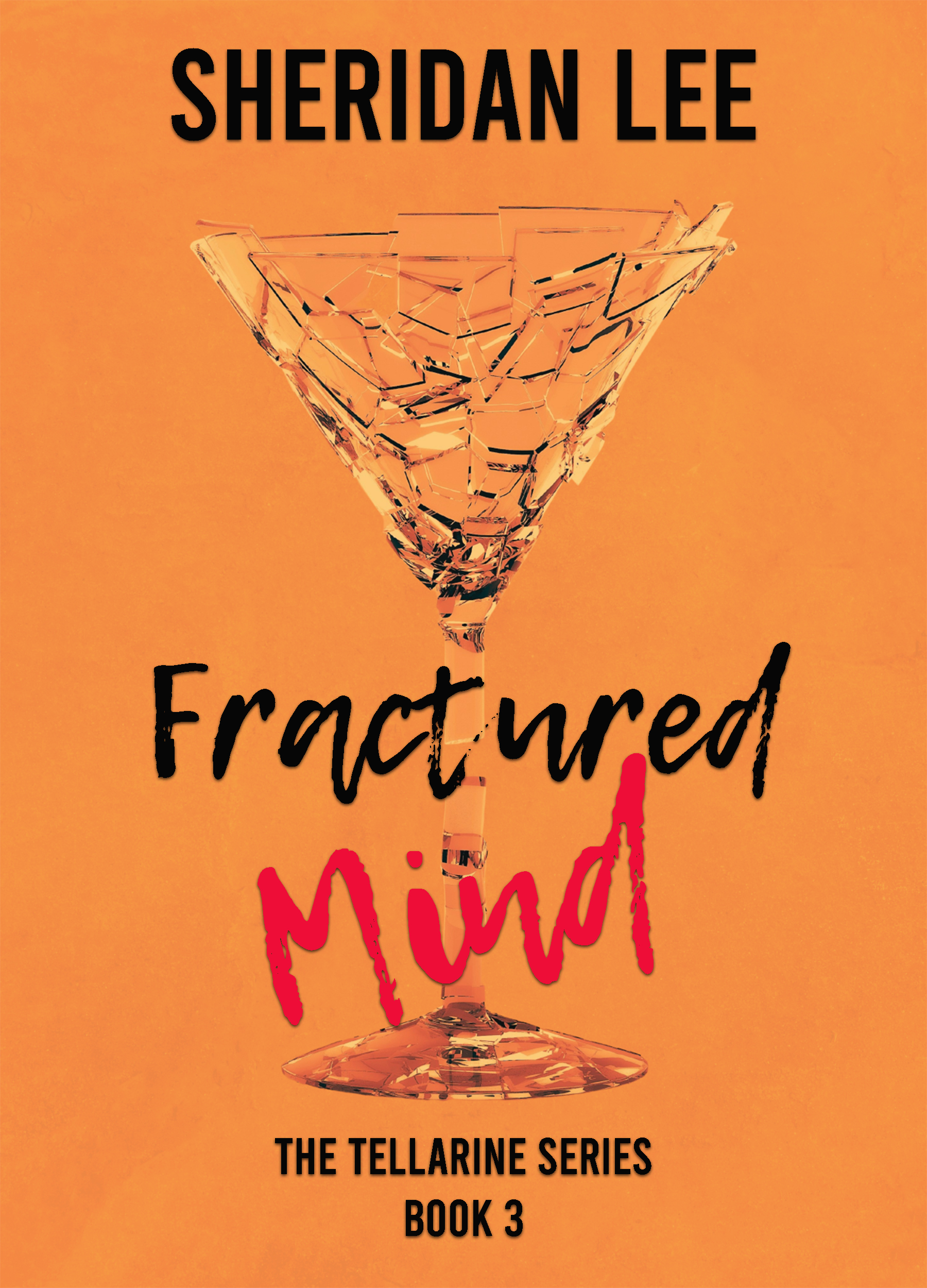 Fractured Mind (Tellarine, #3) by Sheridan Lee | Goodreads