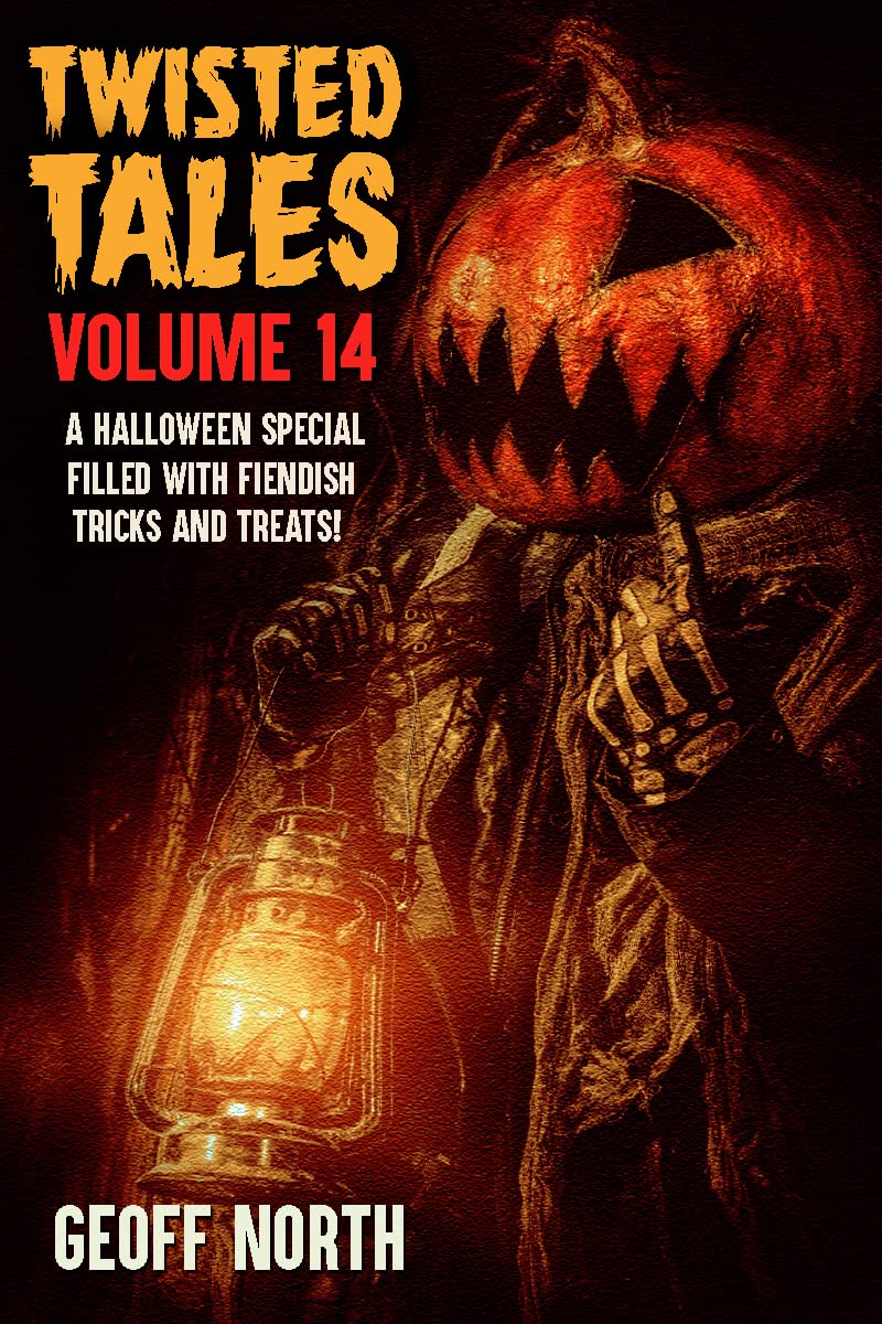 Twisted Tales 14 by Geoff North | Goodreads