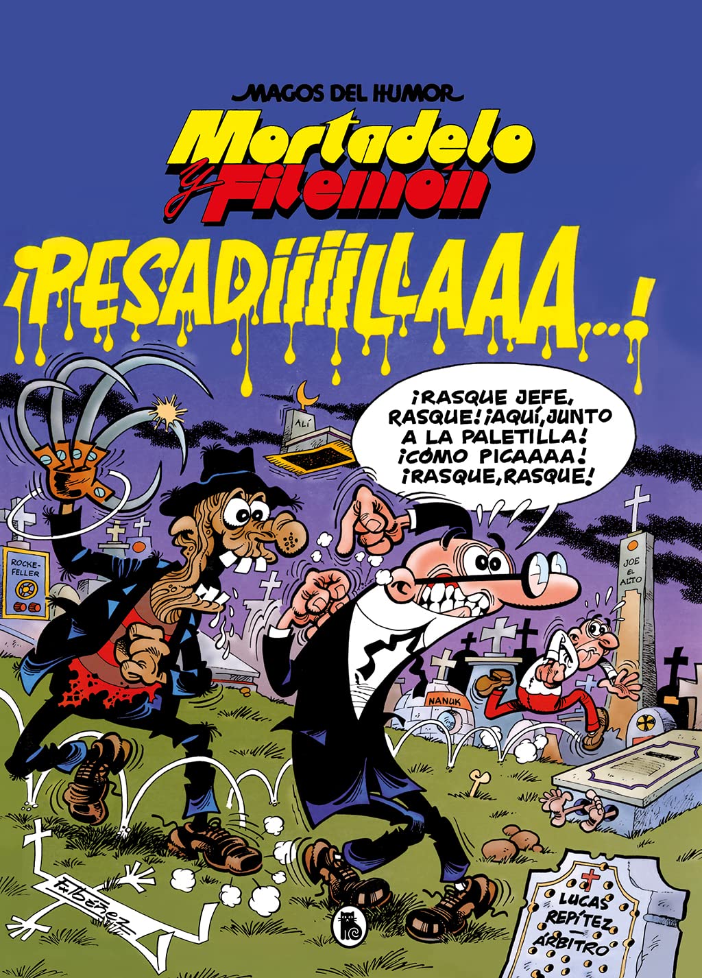 Mortadelo y Filemón. ¡Pesadiiilllaaaa! by Francisco Ibáñez | Goodreads