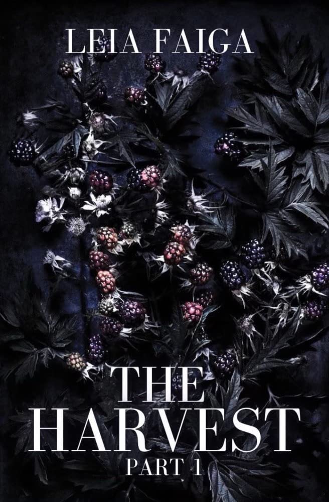 The Harvest, Part 1 by Leia Faiga | Goodreads