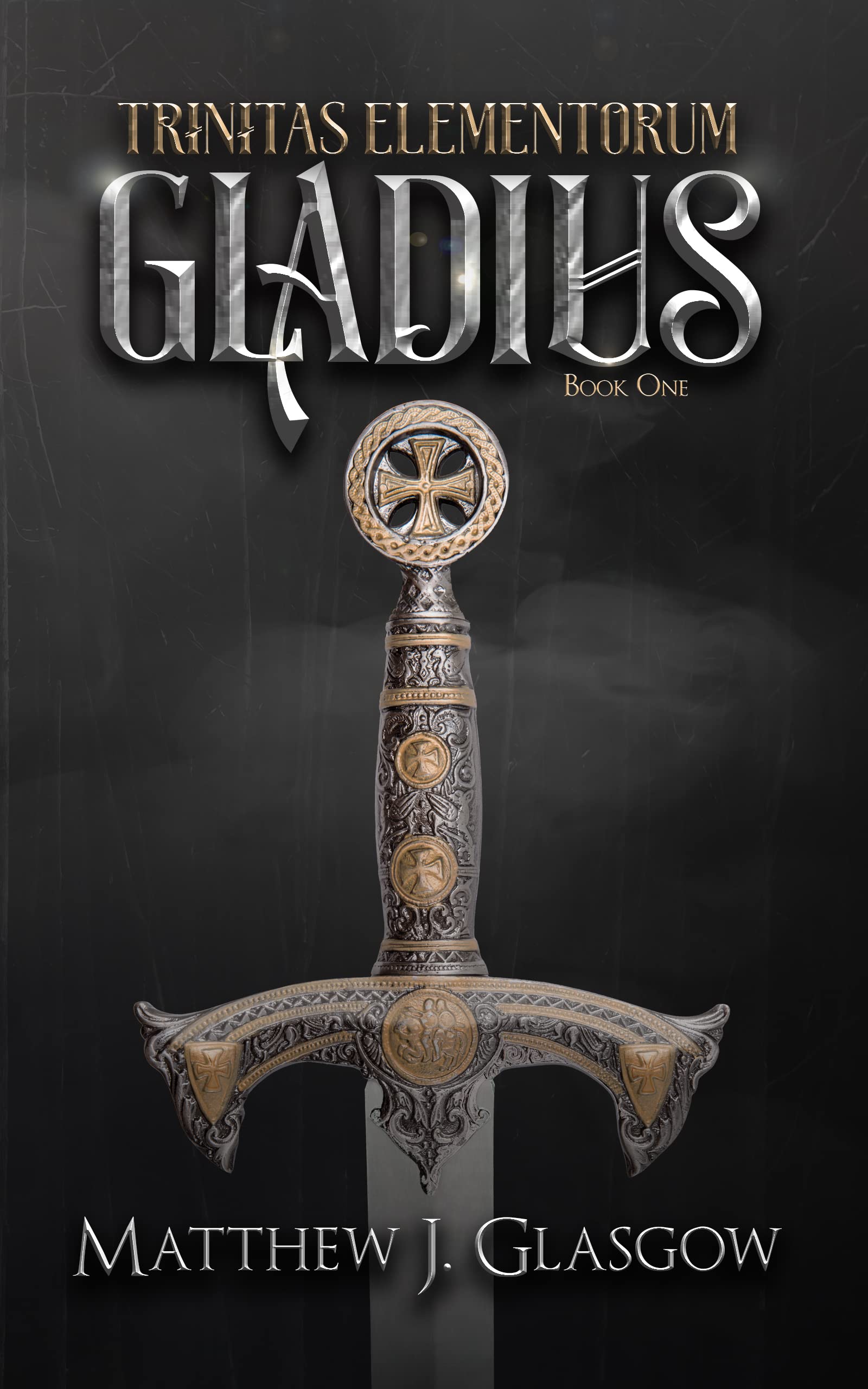 Trinitas Elementorum: Gladius by Matthew Glasgow | Goodreads
