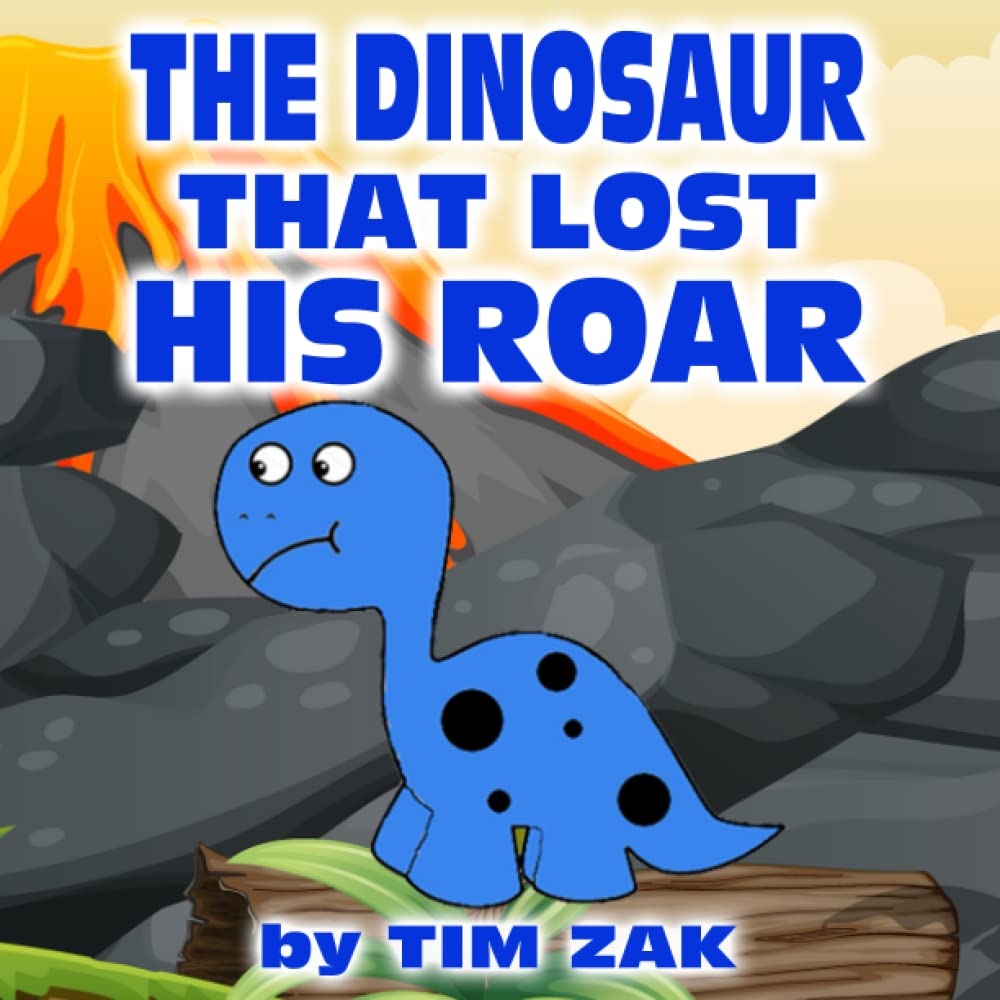 THE DINOSAUR THAT LOST HIS ROAR: Children's Books (Fun, Cute, Rhyming ...