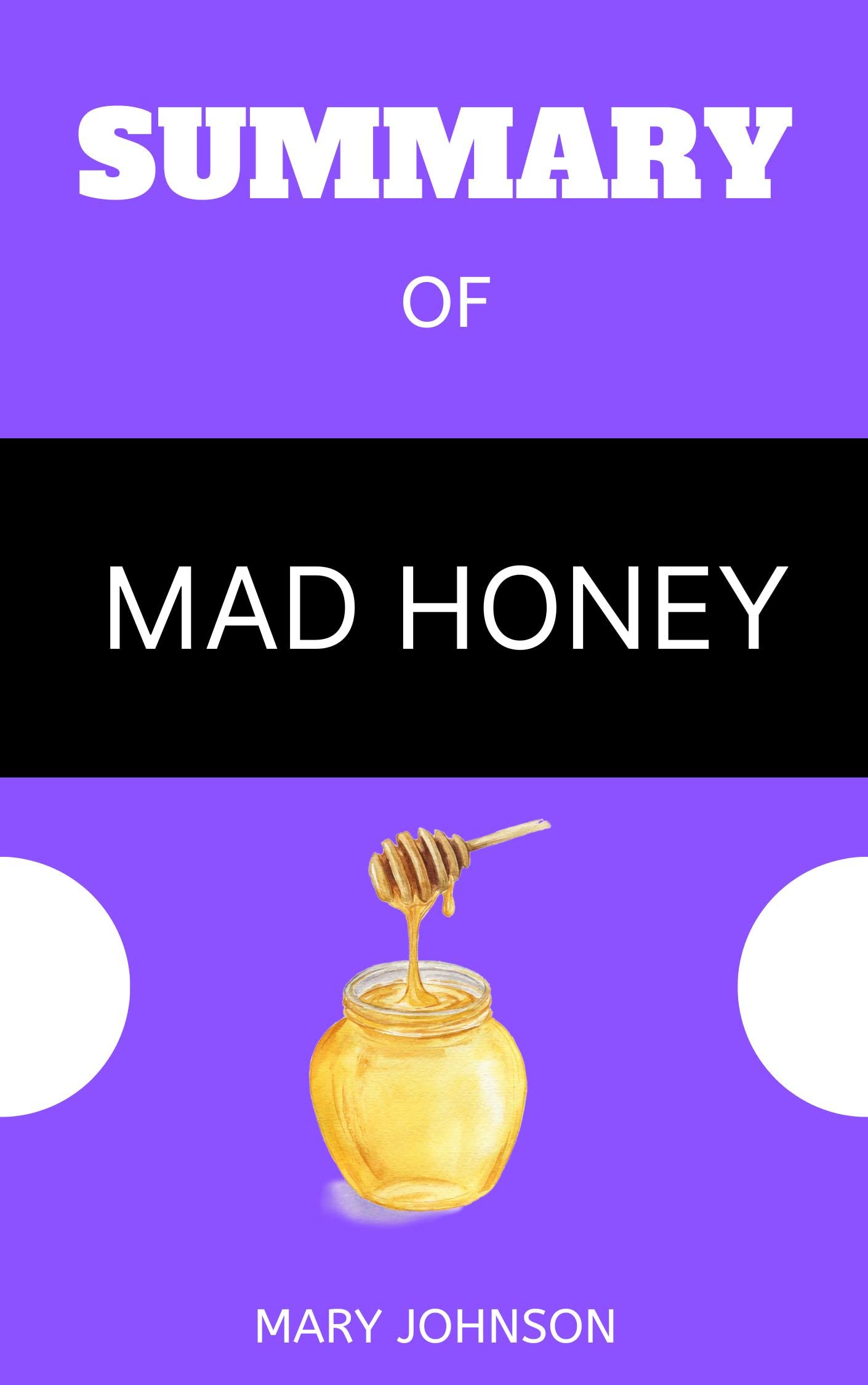 Summary Of Mad Honey A Novel By Mary Johnson Goodreads