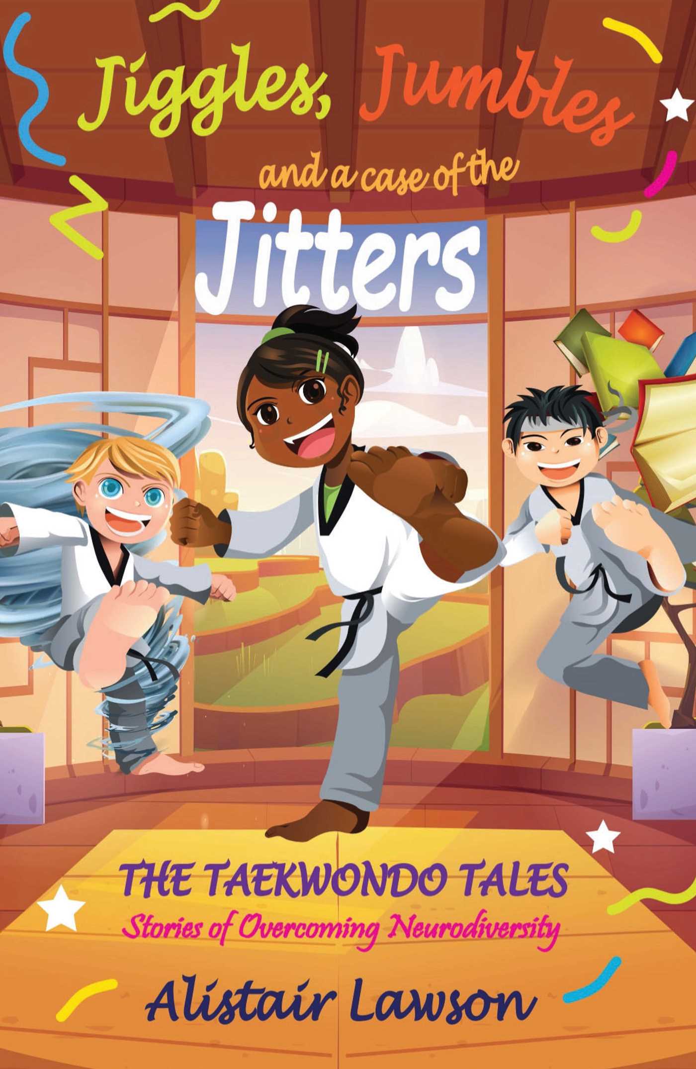 Jiggles, Jumbles and a case of the Jitters: The Taekwondo Tales ...