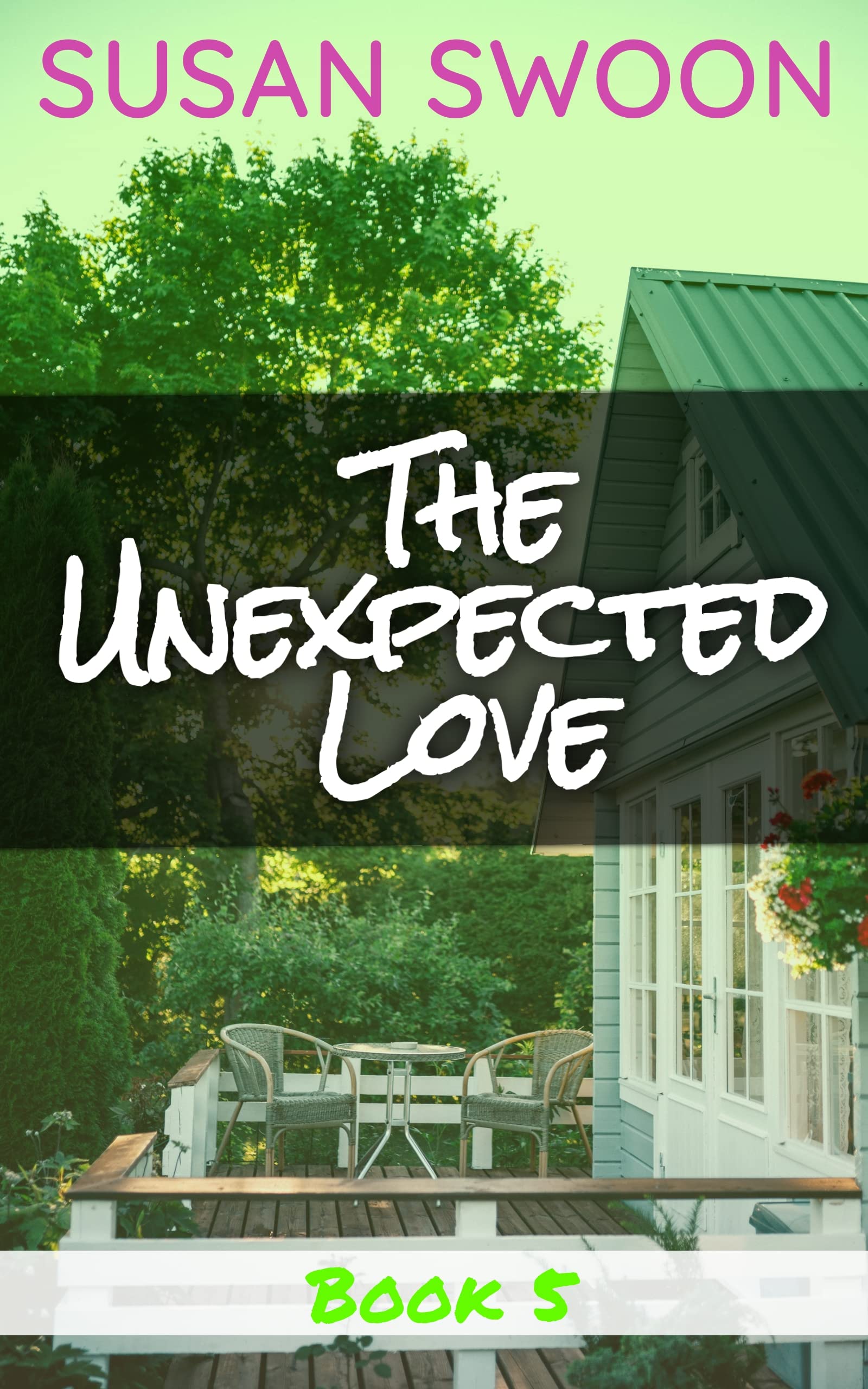 The Unexpected Love: Book 5 by Susan Swoon | Goodreads