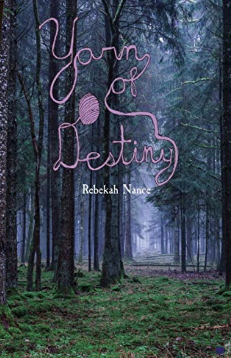 Yarn Of Destiny (Yarn Of Destiny, Book #1) by Rebekah Nance | Goodreads