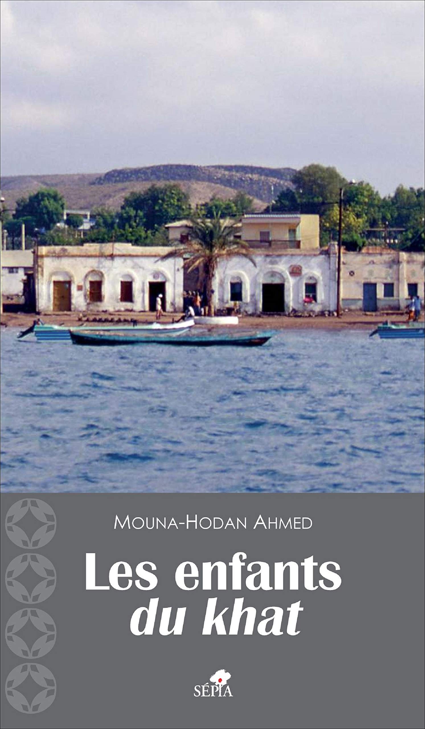 LES ENFANTS DU KHAT (French Edition) by Mouna-Hodan Ahmed | Goodreads