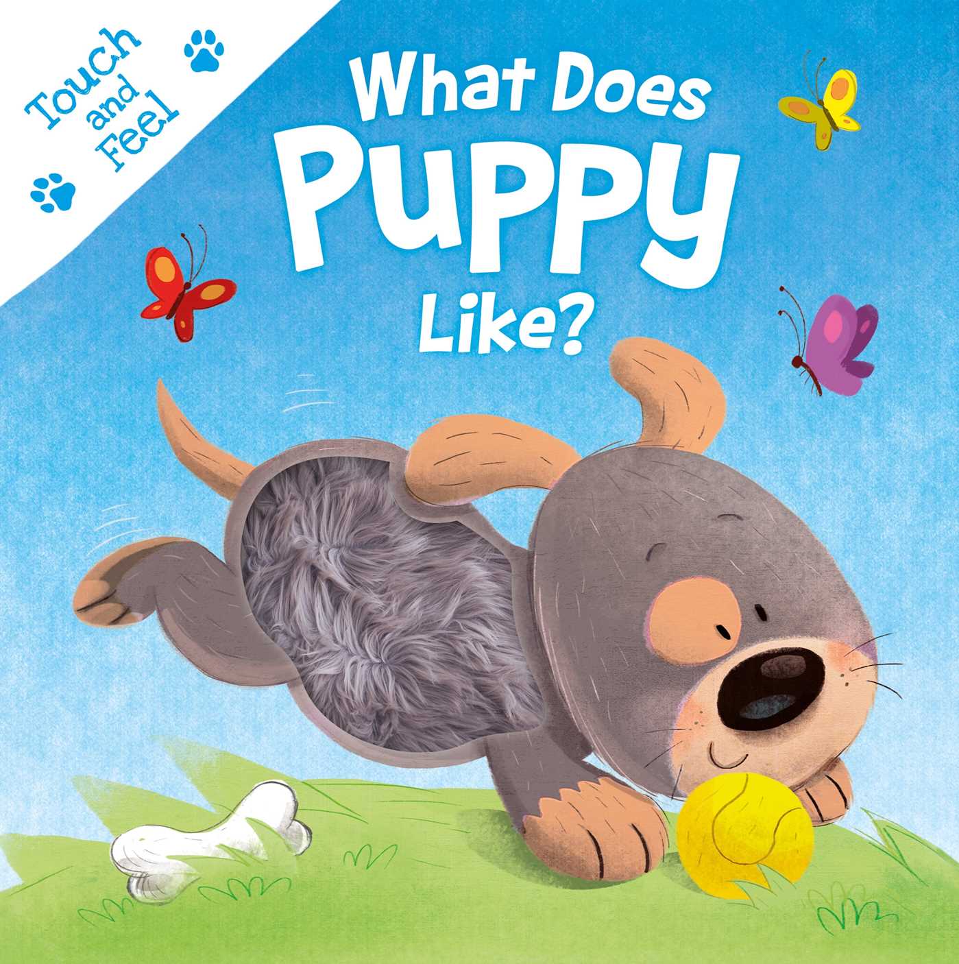 What Does Puppy Like?: Touch & Feel Board Book by Igloo Books | Goodreads