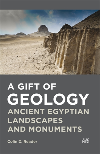 A Gift of Geology: Ancient Egyptian Landscapes And Monuments by Colin D ...