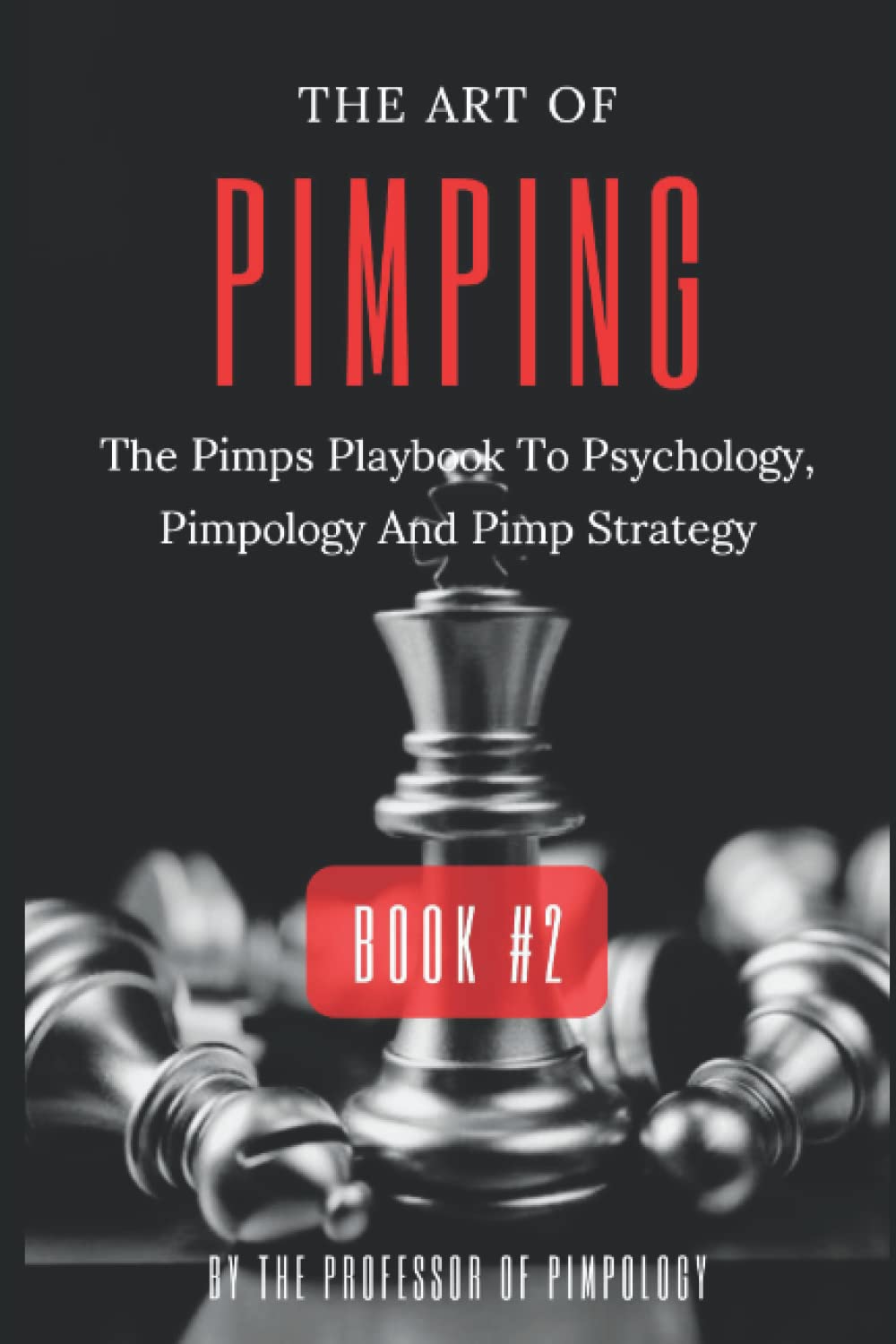 The Art Of Pimping Volume #2: The Pimps Playbook To Psychology ...