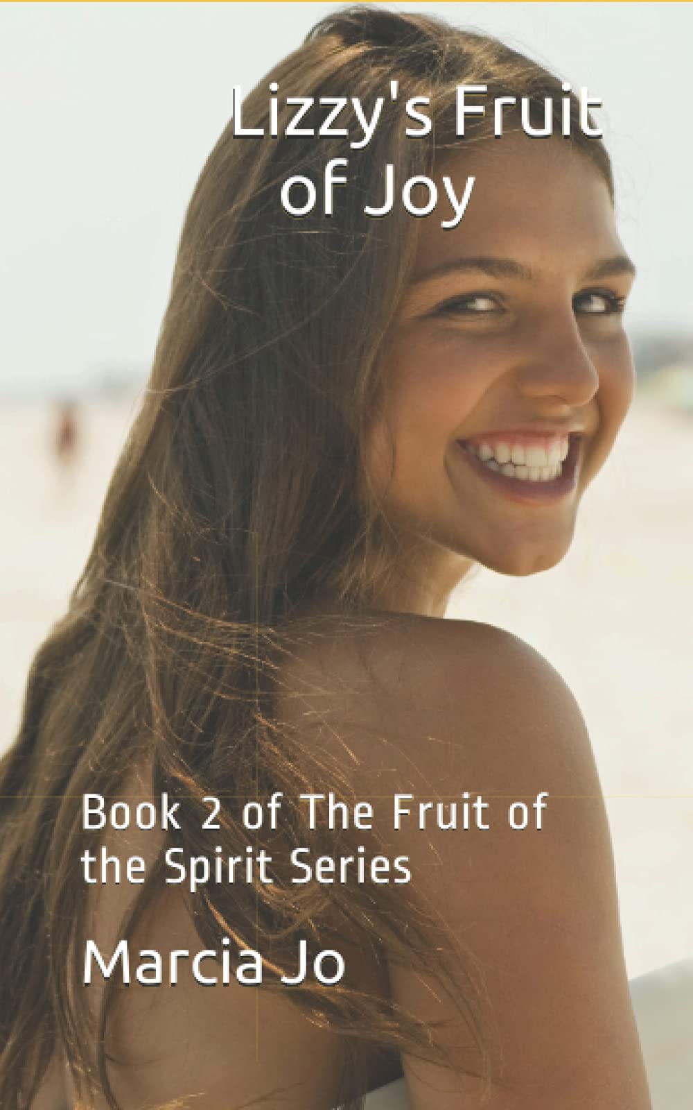 lizzy-s-fruit-of-joy-book-2-of-the-fruit-of-the-spirit-series-by