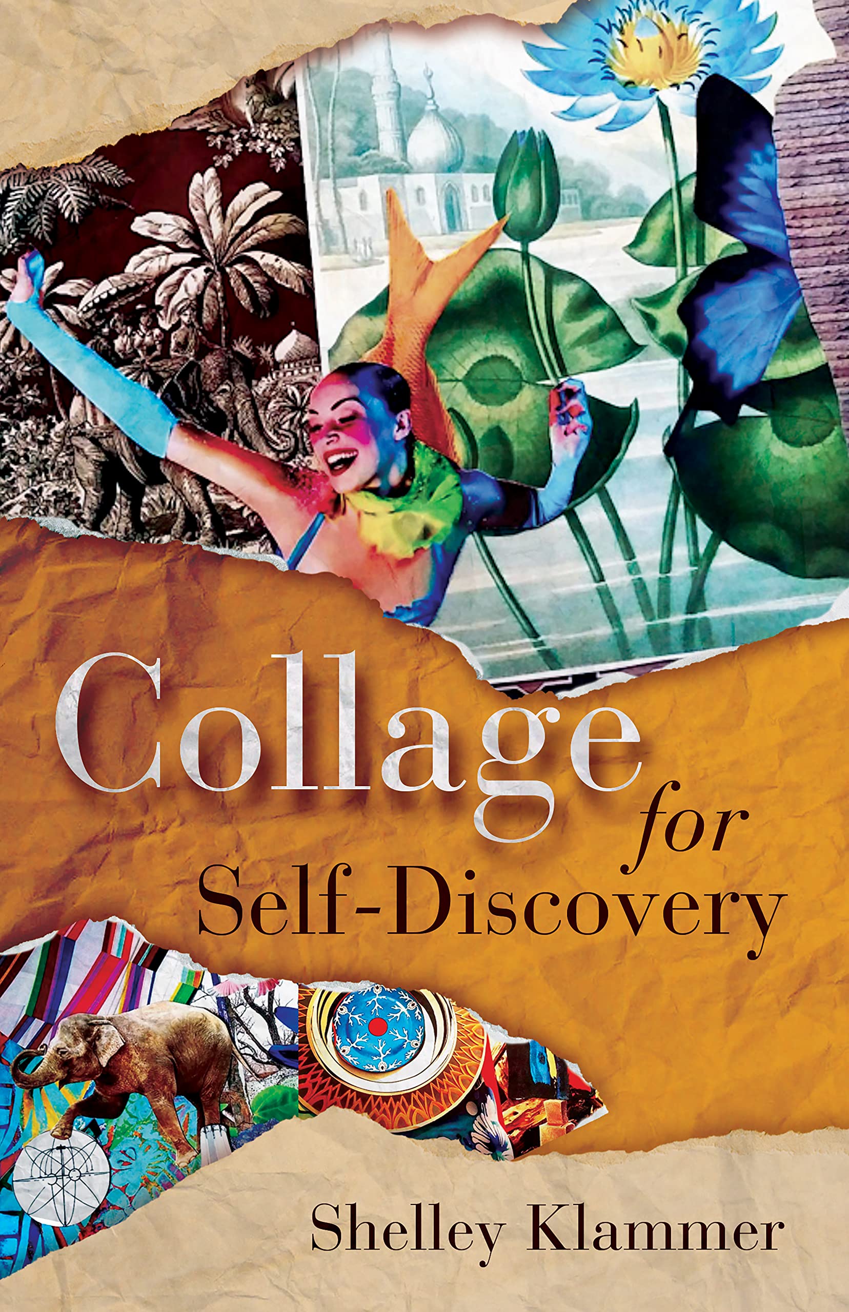 Collage for Self-Discovery by Shelley Klammer | Goodreads