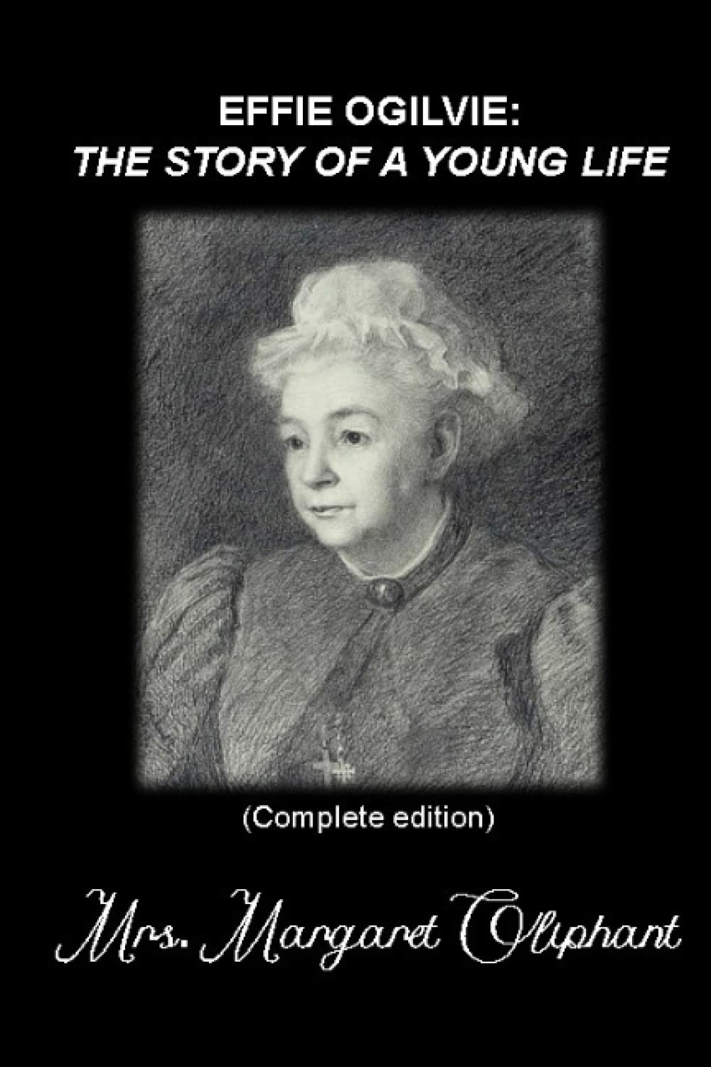 Effie Ogilvie: The Story of a Young Life: Vol.I – Vol.II by Mrs ...