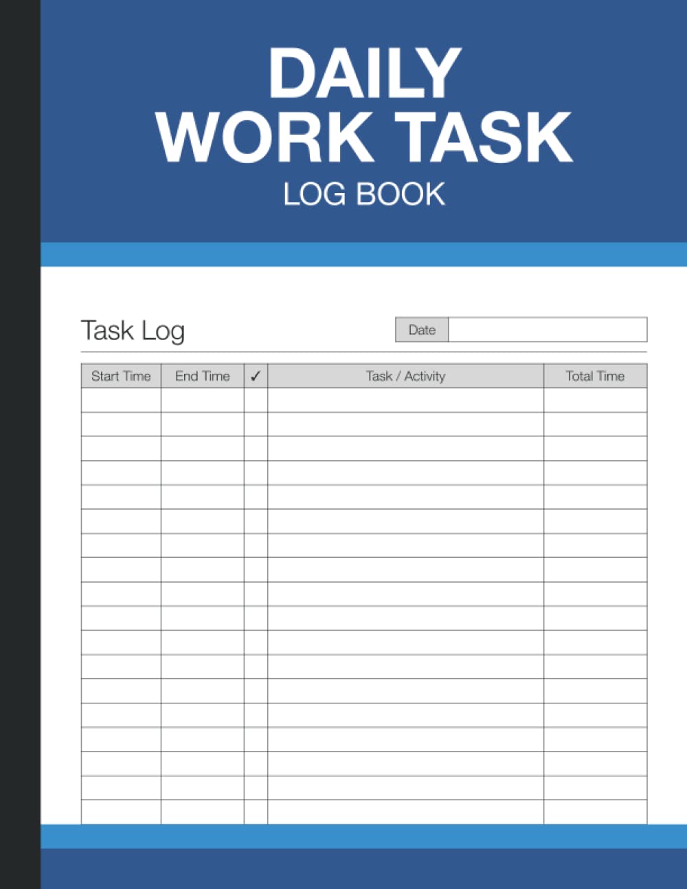 Daily Work Task Log Book: Time Management Tracker for Employees and ...