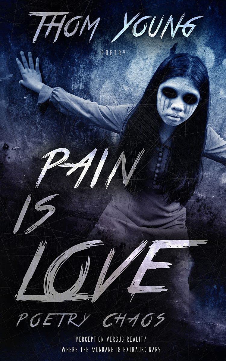 Pain Is Love by Thom Young | Goodreads