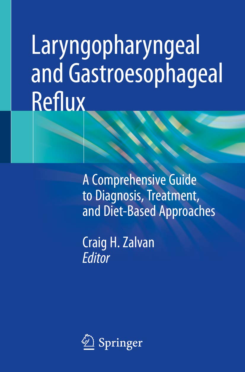 Laryngopharyngeal and Gastroesophageal Reflux: A Comprehensive Guide to ...