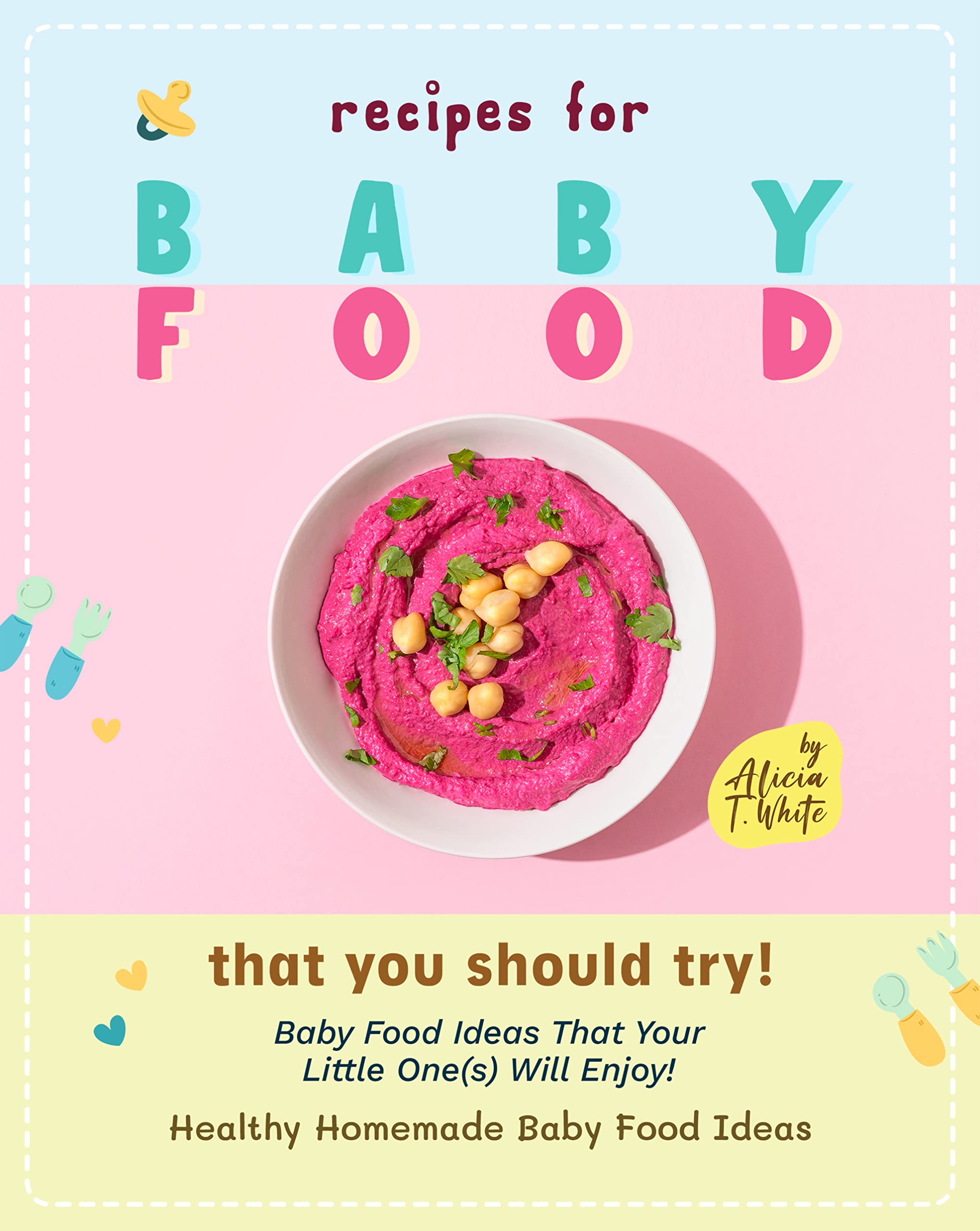 Recipes For Baby Food That You Should Try Baby Food Ideas That Your Recipes For Baby Food That You Should Try Baby Food Ideas That Your