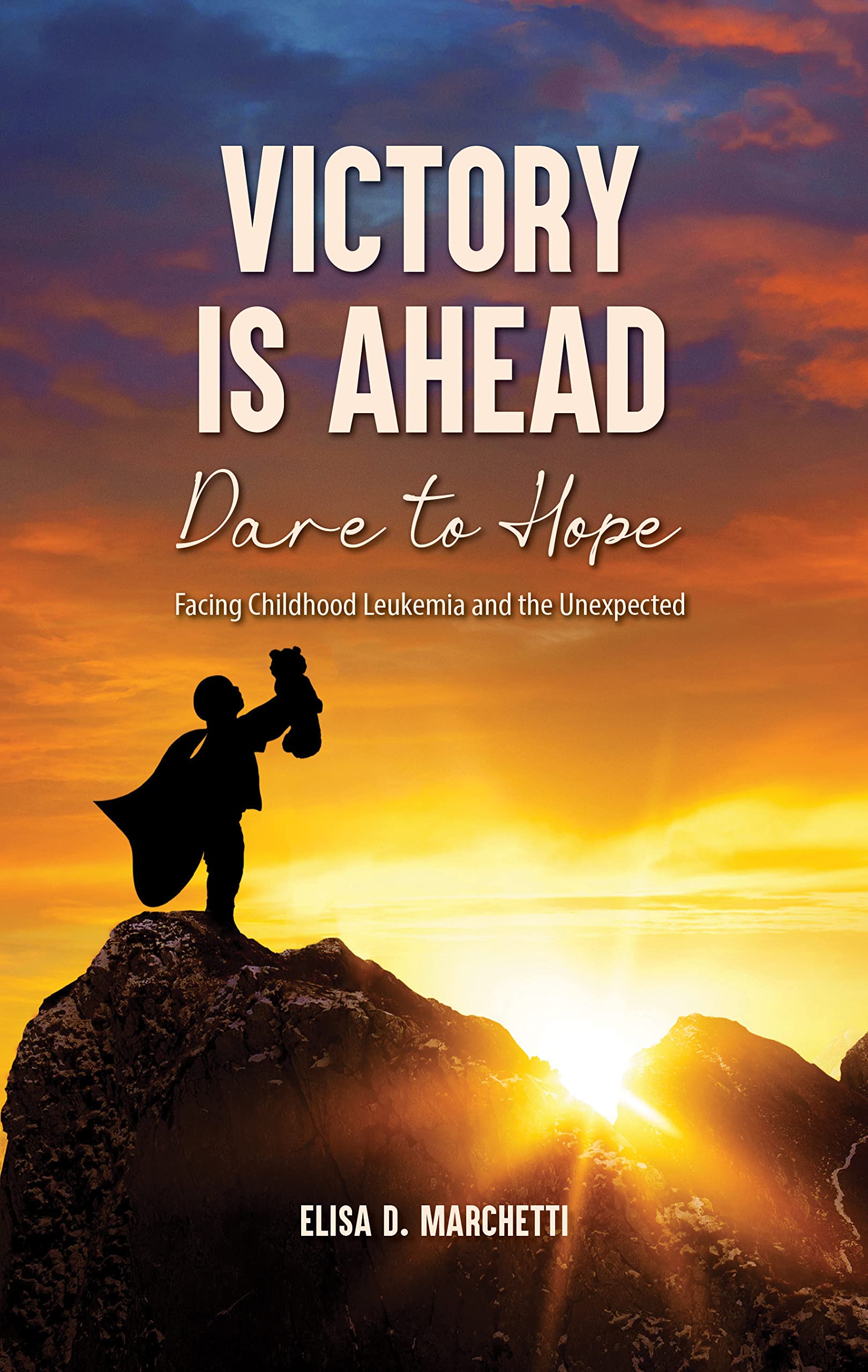Victory Is Ahead: Dare to Hope by Elisa Marchetti | Goodreads