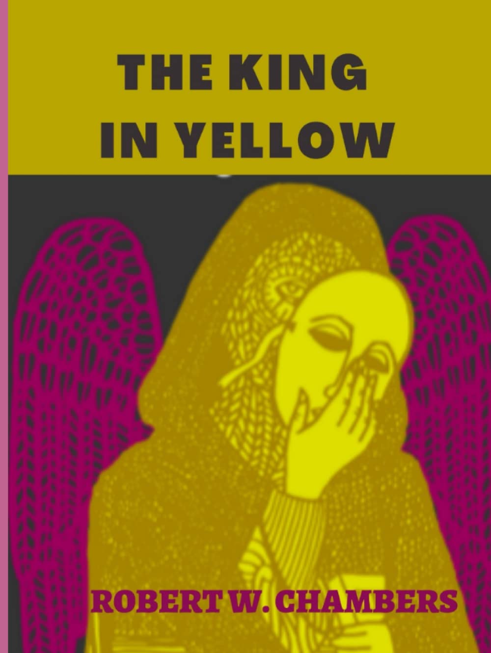 THE KING IN YELLOW(Annotated) by Robert W. Chambers | Goodreads