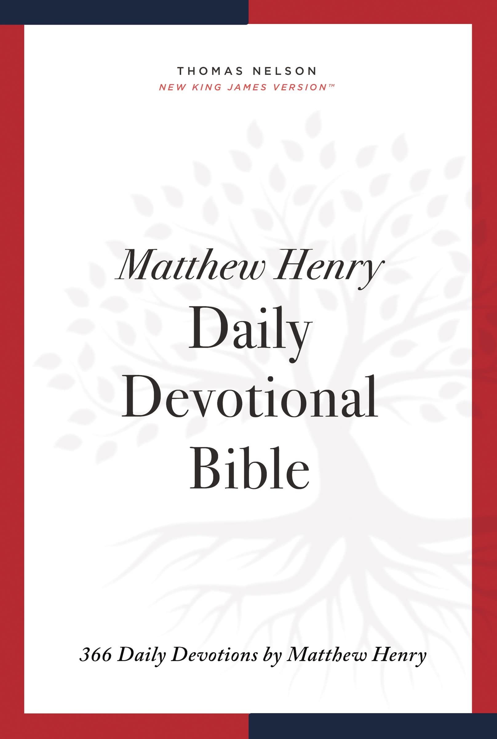 NKJV, Matthew Henry Daily Devotional Bible: 366 Daily Devotions by ...