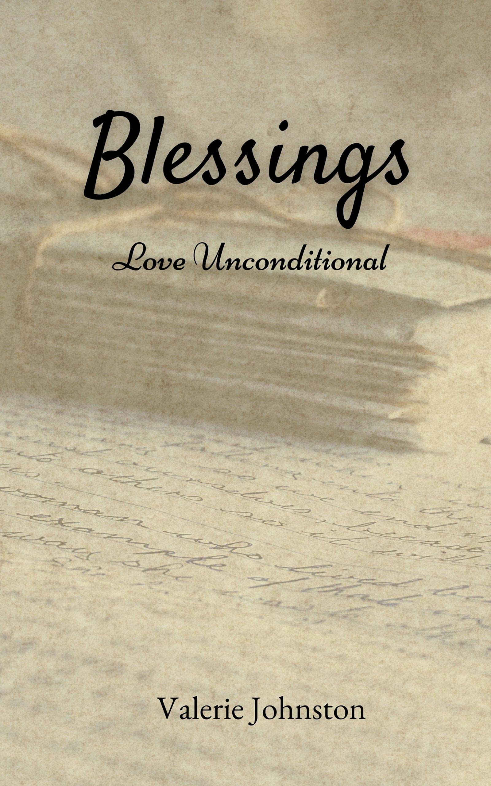 Blessings: Love Unconditional by Valerie Johnston | Goodreads
