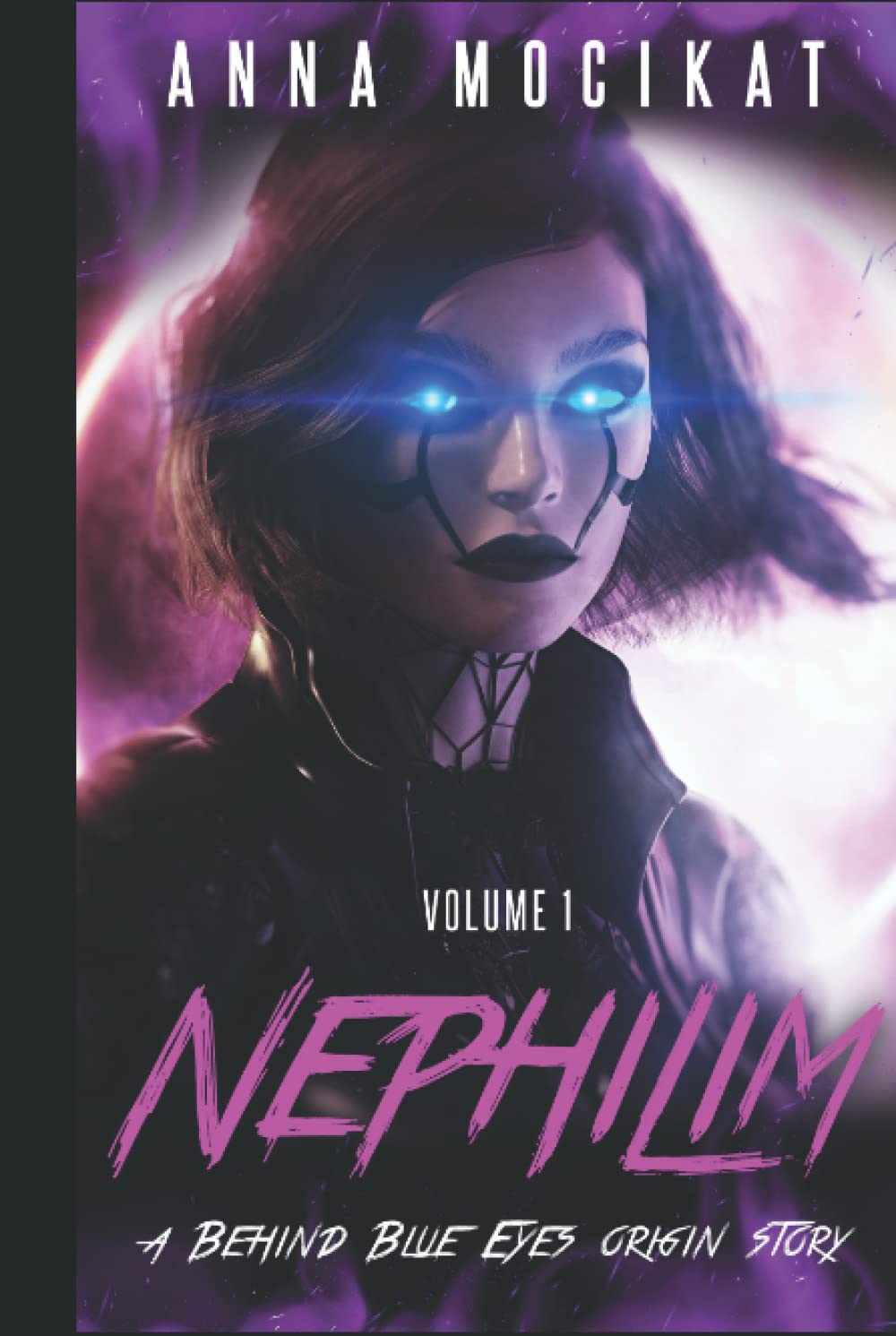 Nephilim - Volume 1 (Behind Blue Eyes Origins #1) by Anna Mocikat | Goodreads