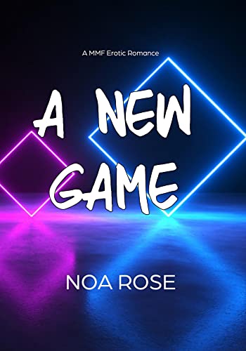 A New Game by Noa Rose | Goodreads