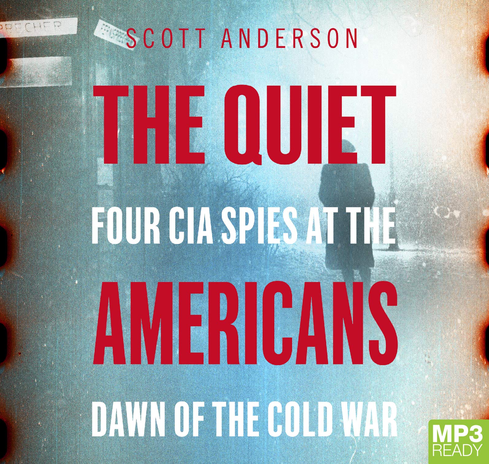 The Quiet Americans by Scott Anderson | Goodreads