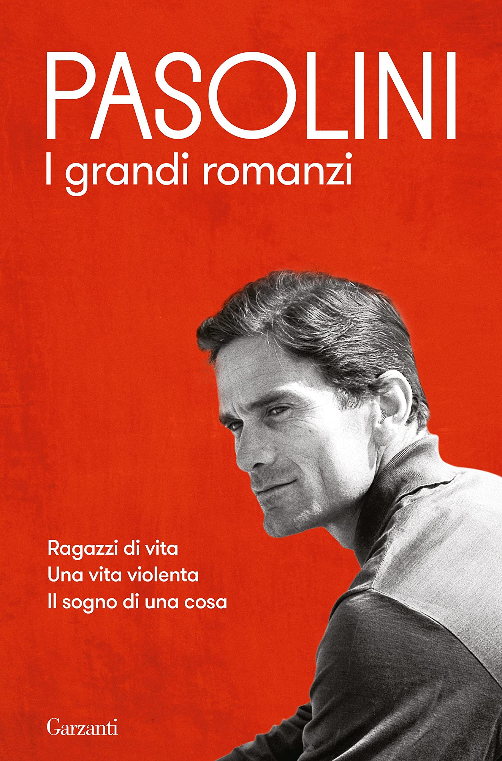 I grandi romanzi by Pier Paolo Pasolini | Goodreads