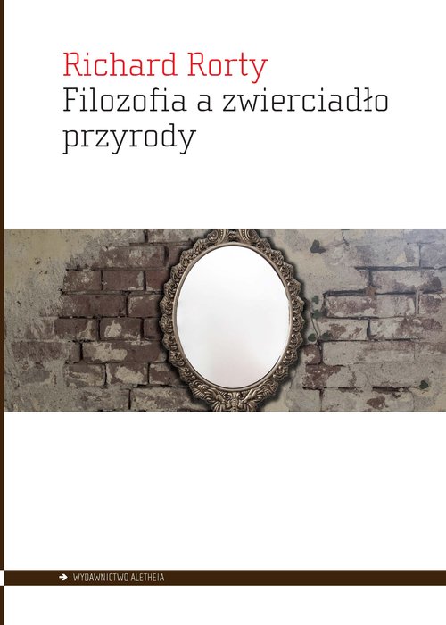 Filozofia a zwierciadło przyrody by Richard Rorty | Goodreads