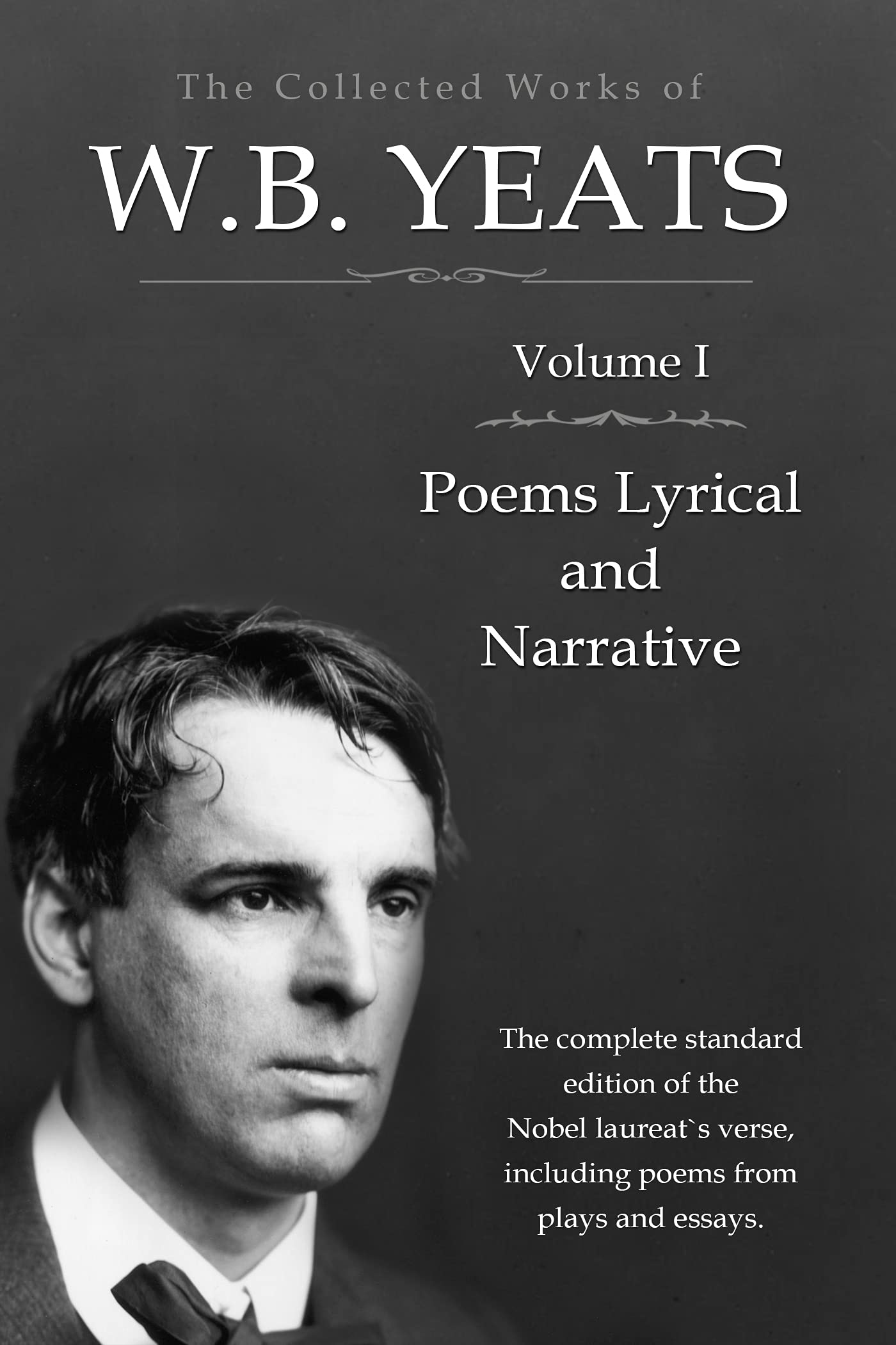 The Collected Works in Verse and Prose of William Butler Yeats, Vol. 1 (of 8) / Poems Lyrical ...