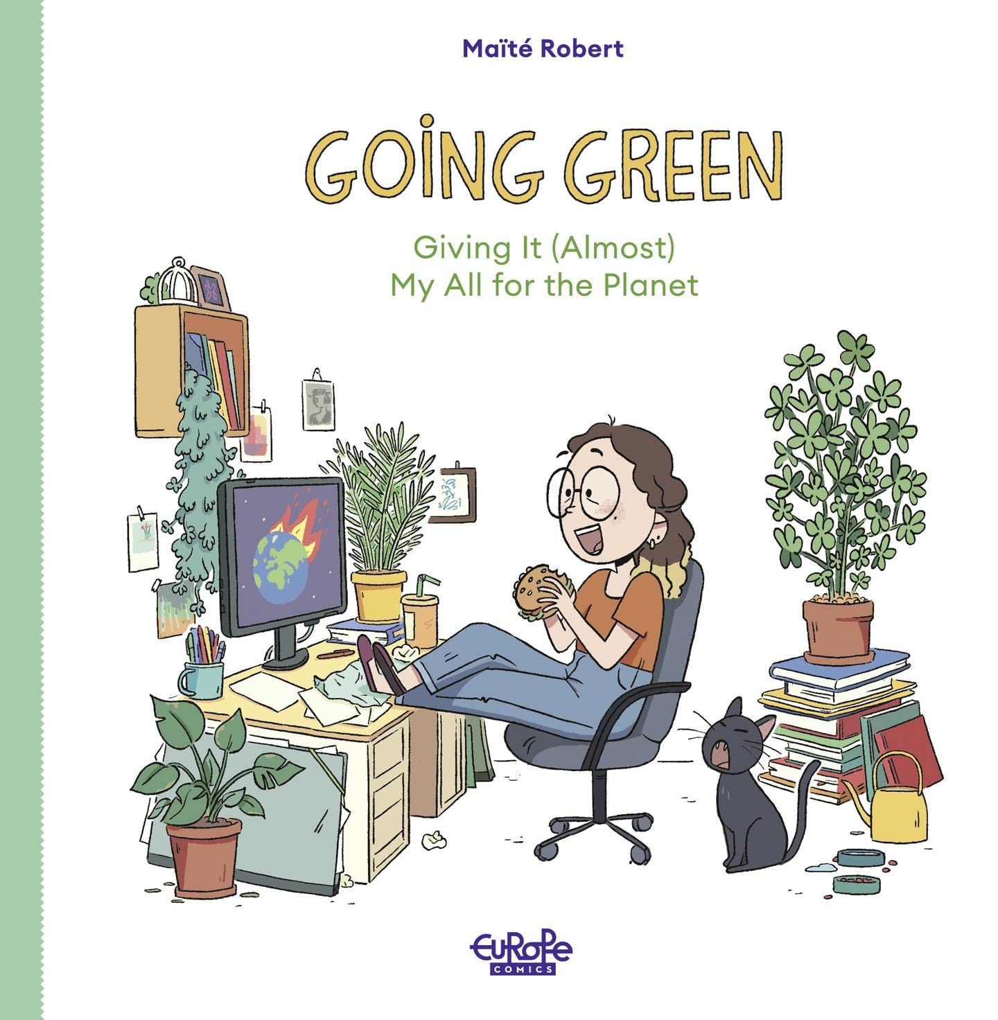 Going Green: Giving It (Almost) My All for the Planet by Maïté Robert ...