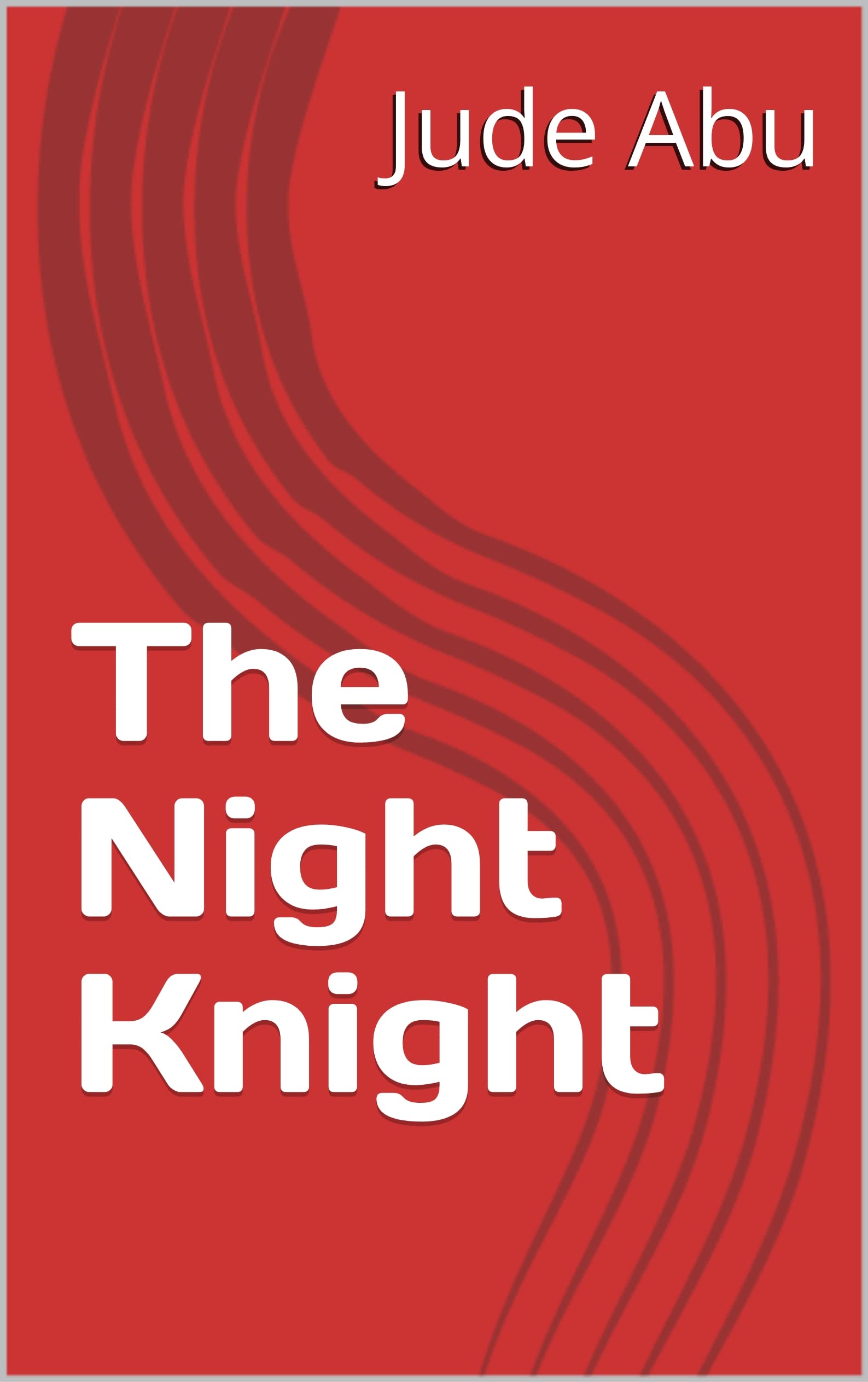 The Night Knight by Jude Abu | Goodreads