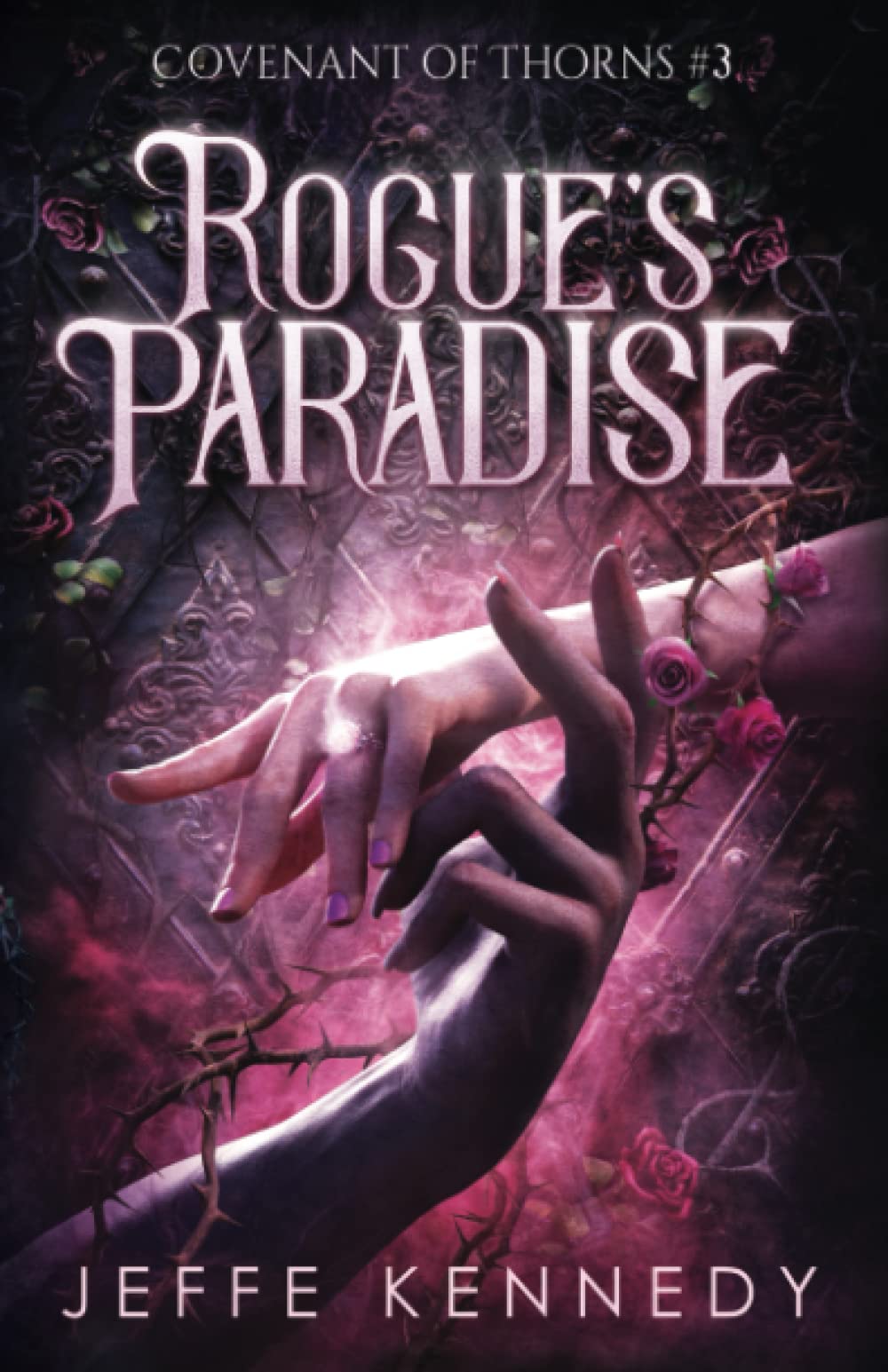 Rogue's Paradise (Covenant of Thorns) by Jeffe Kennedy | Goodreads
