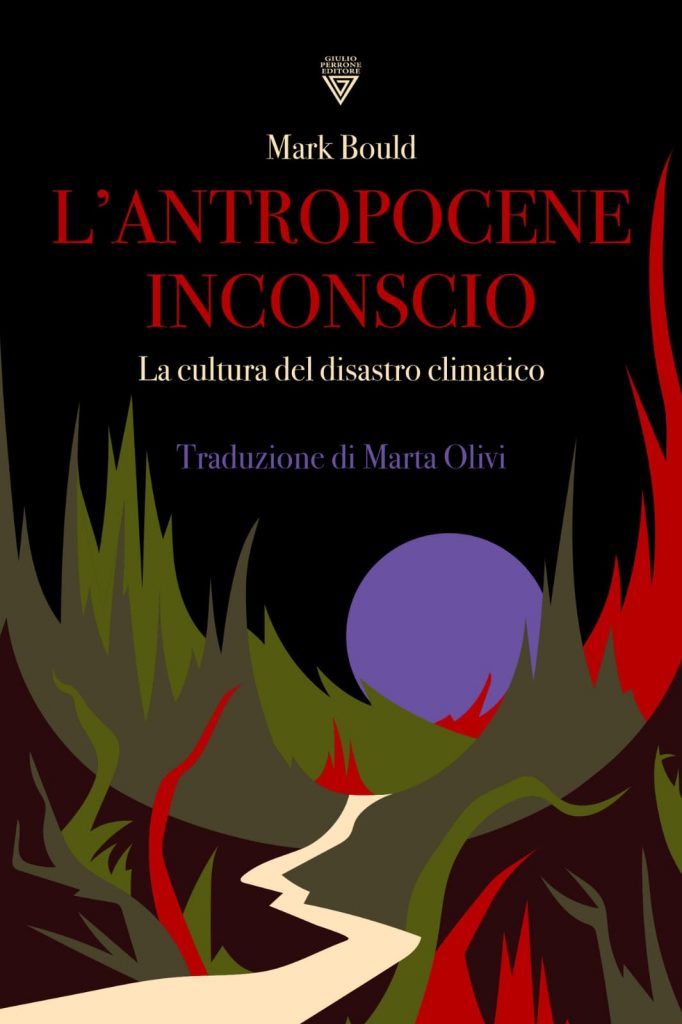 L’Antropocene inconscio by Mark Bould | Goodreads